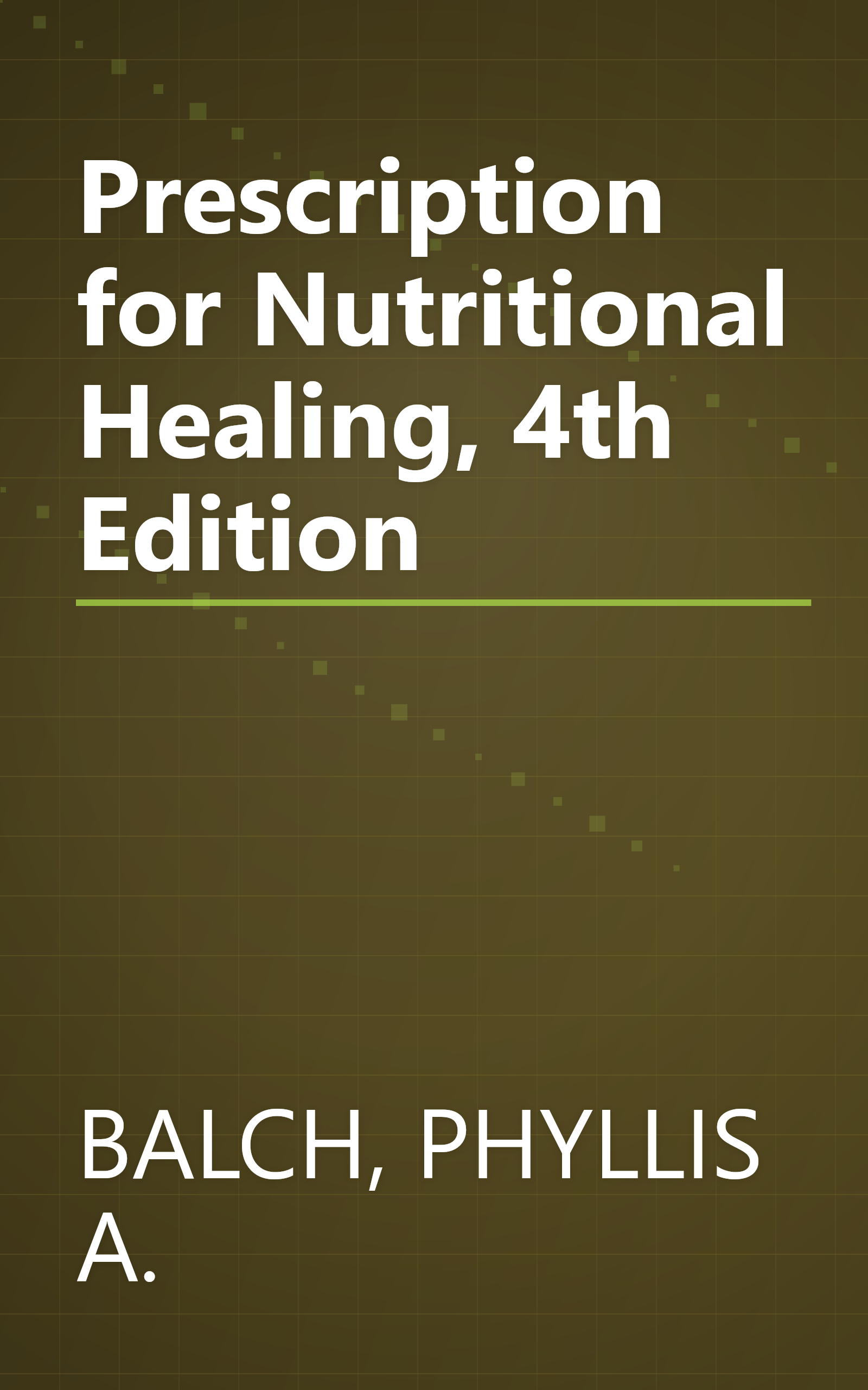 Prescription for Nutritional Healing, 4th Edition book cover