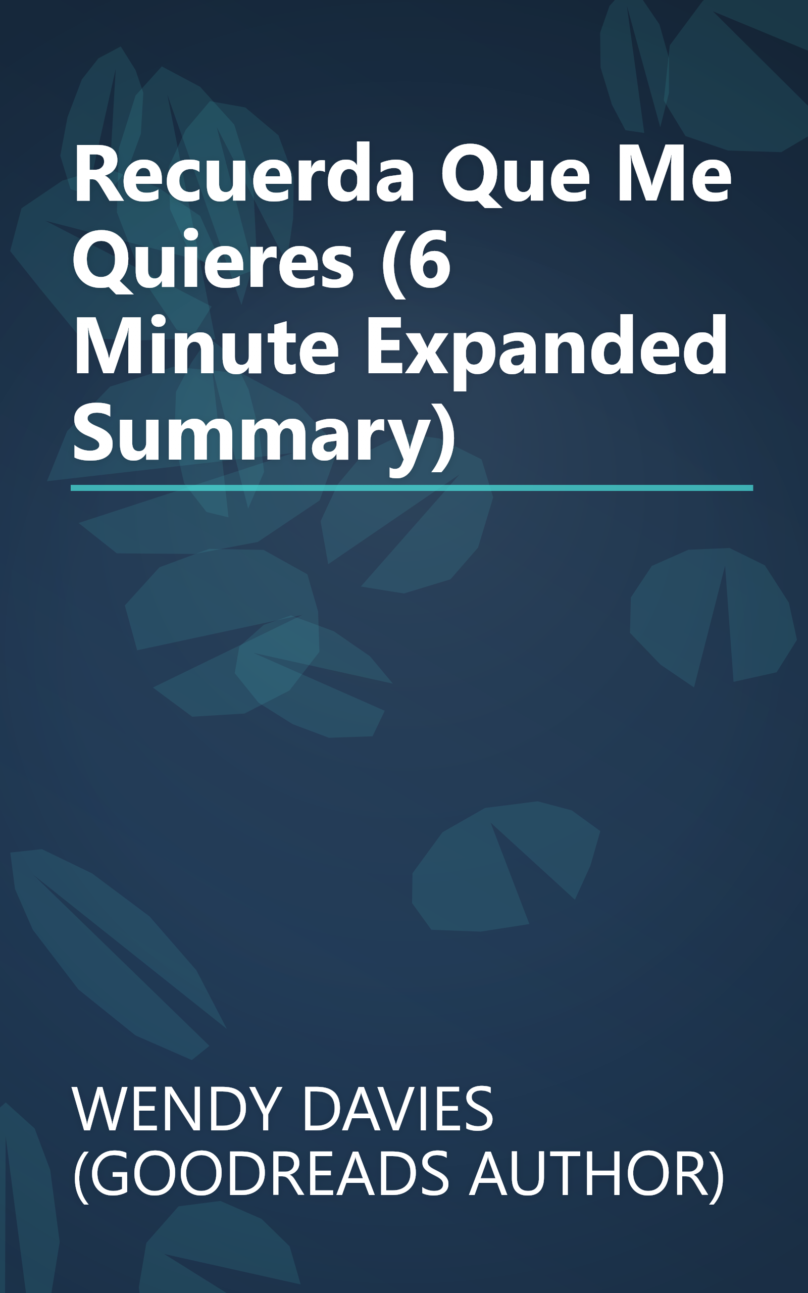 Recuerda Que Me Quieres (6 Minute   Expanded Summary) book cover