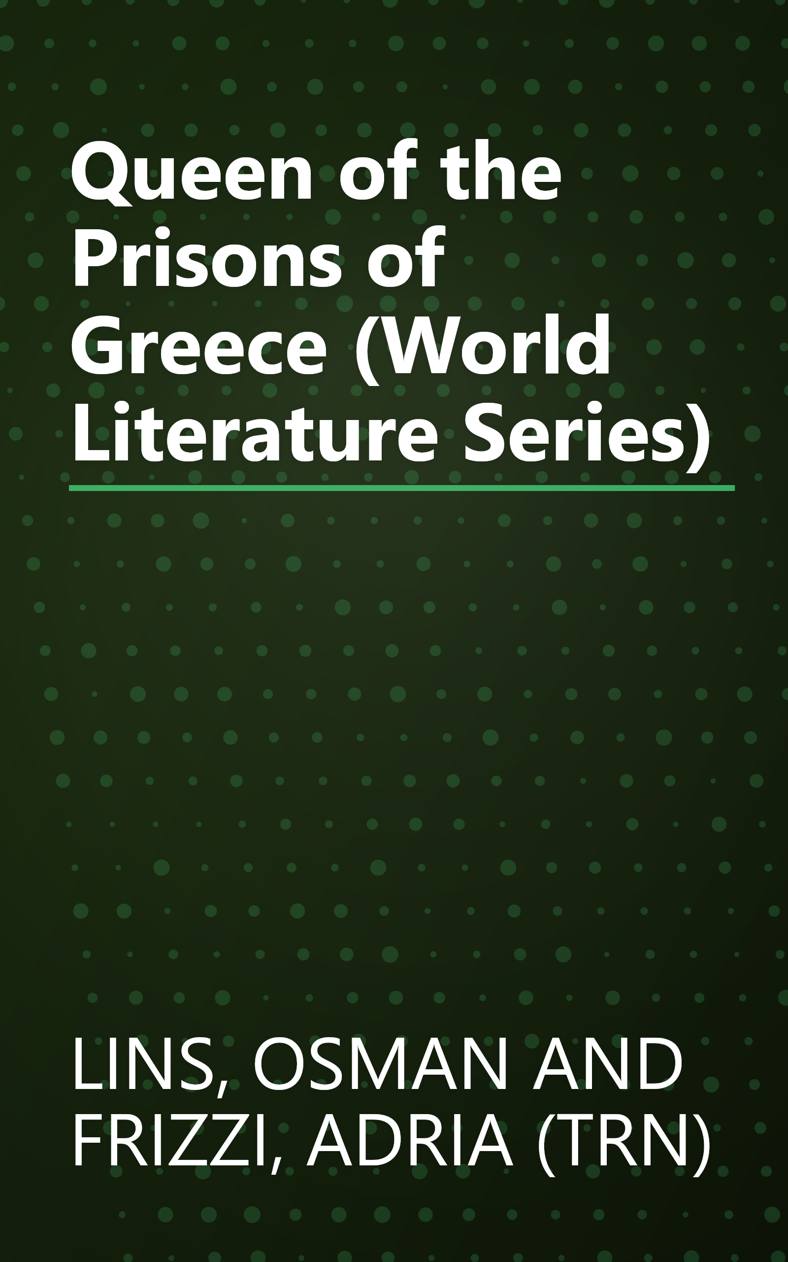 Queen of the Prisons of Greece (World Literature Series) book cover