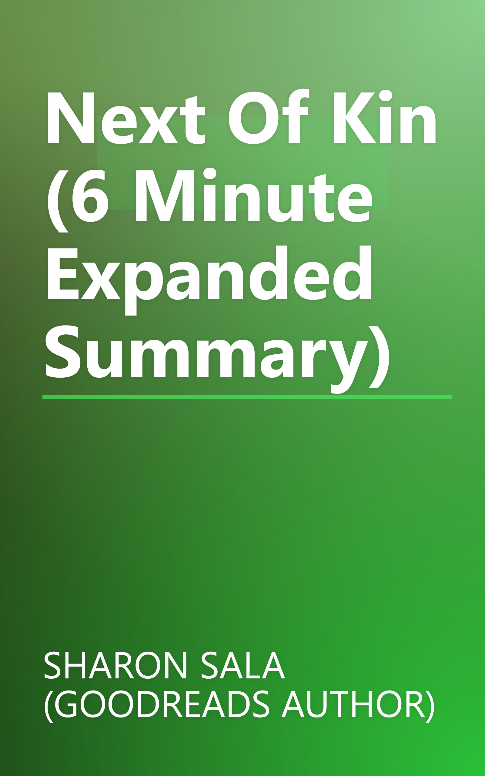 Next Of Kin (6 Minute   Expanded Summary) book cover