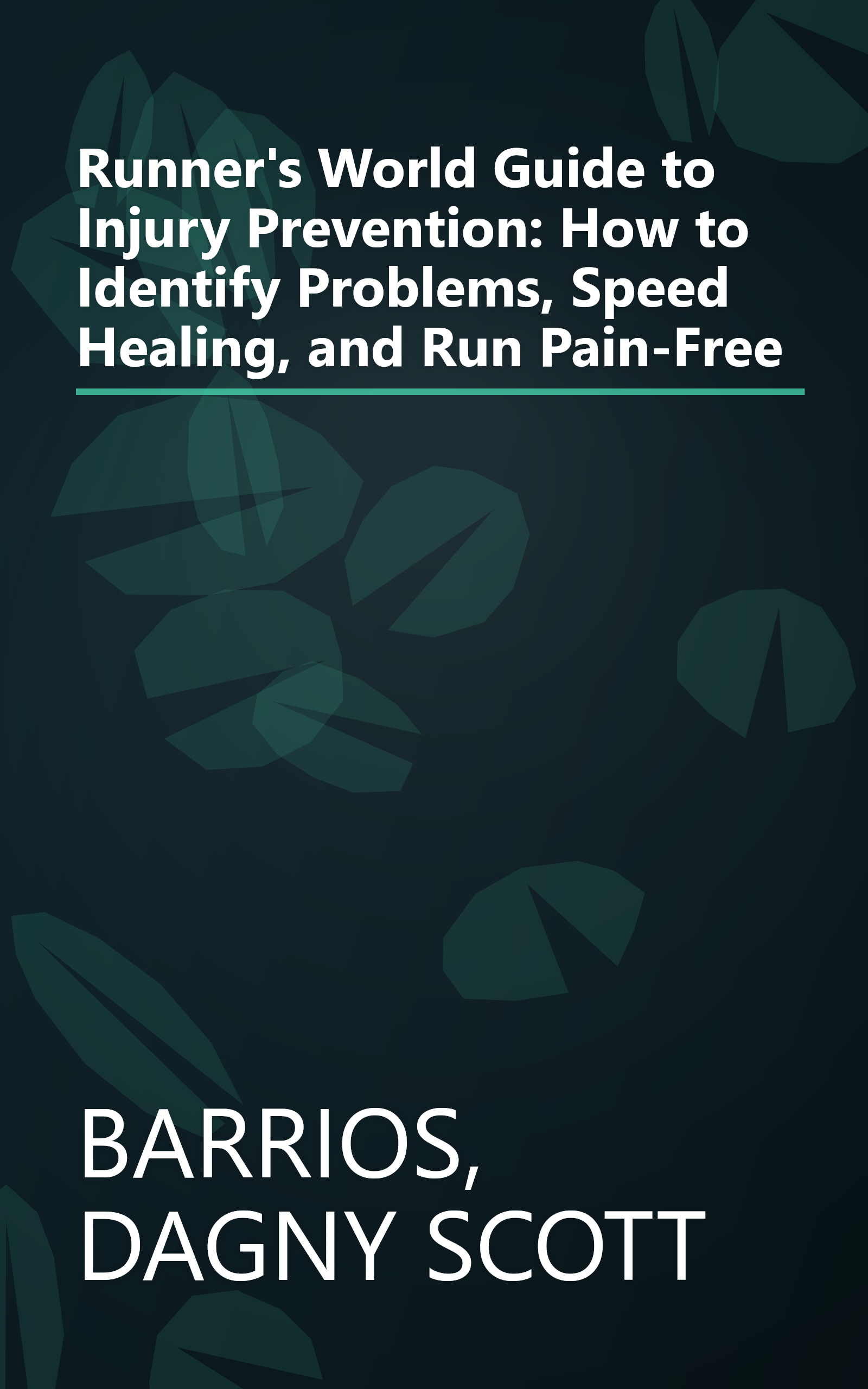 Runner's World Guide to Injury Prevention: How to Identify Problems, Speed Healing, and Run Pain-Free book cover