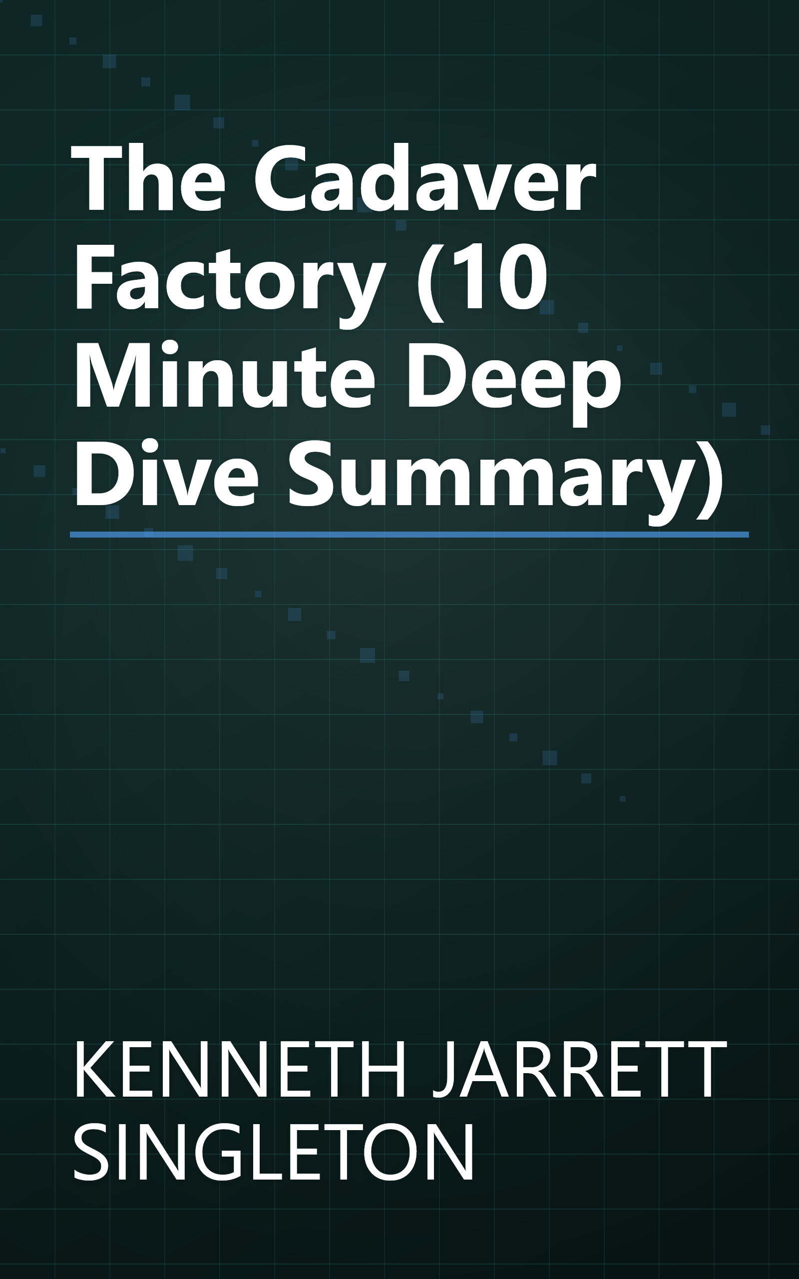 The Cadaver Factory (10 Minute   Deep Dive Summary) book cover
