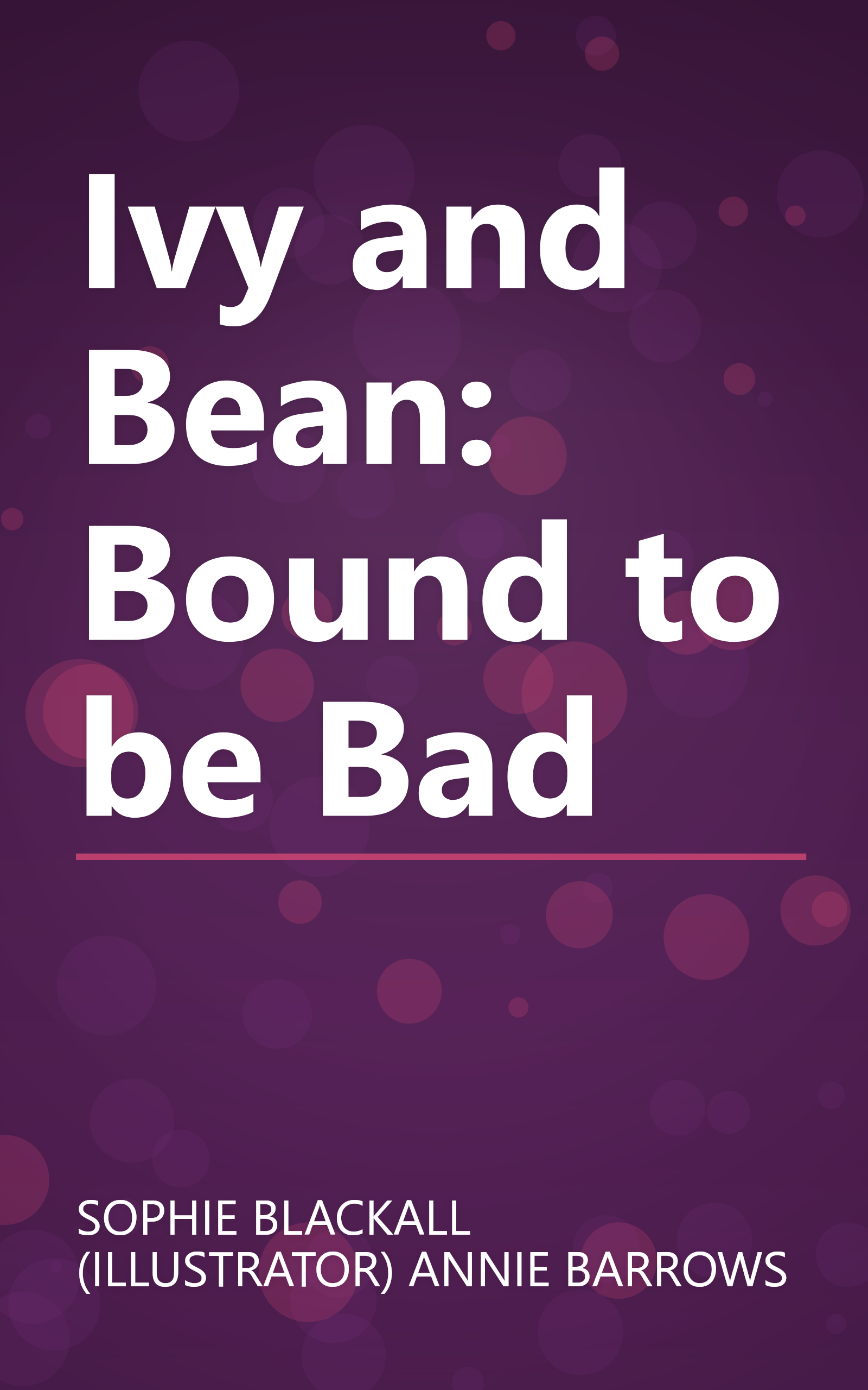 Ivy and Bean: Bound to be Bad book cover