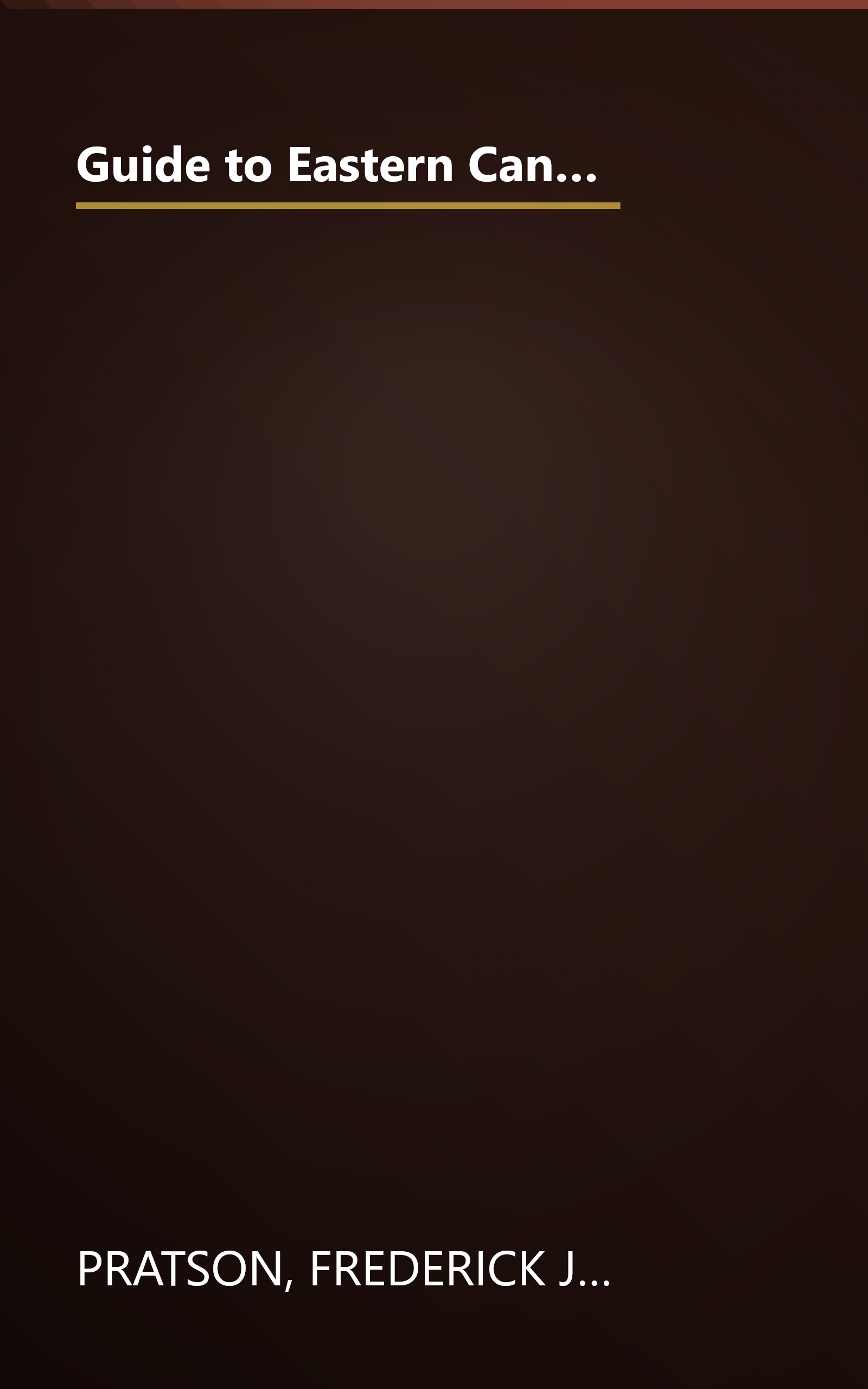 Guide to Eastern Canada: Featuring Canada's World-Class Cities of Toronto, Montreal, Ottawa, Quebec City, and Halifax and the Resorts of Ontario an (A Voyager Book) book cover