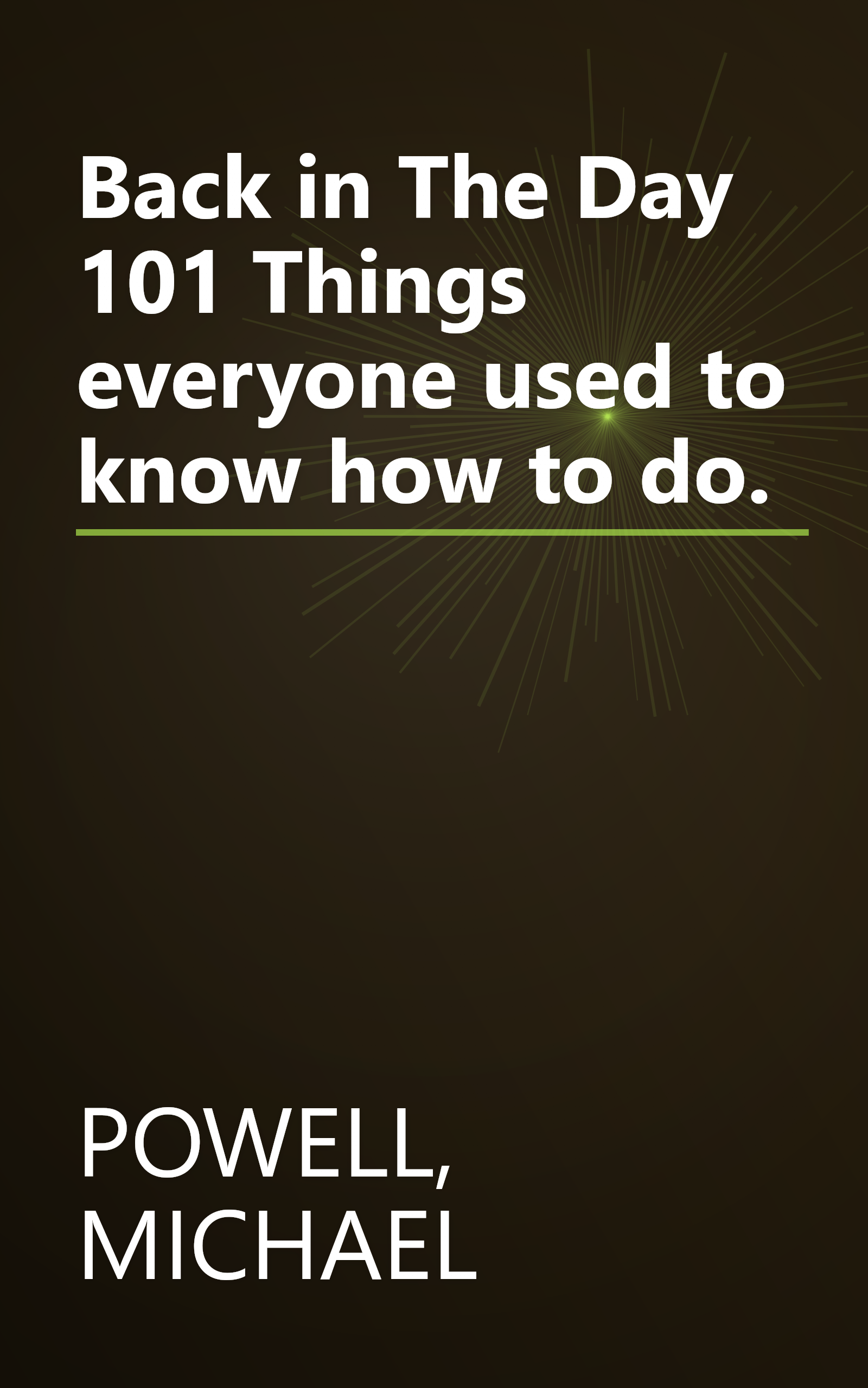 Back in The Day 101 Things everyone used to know how to do. book cover