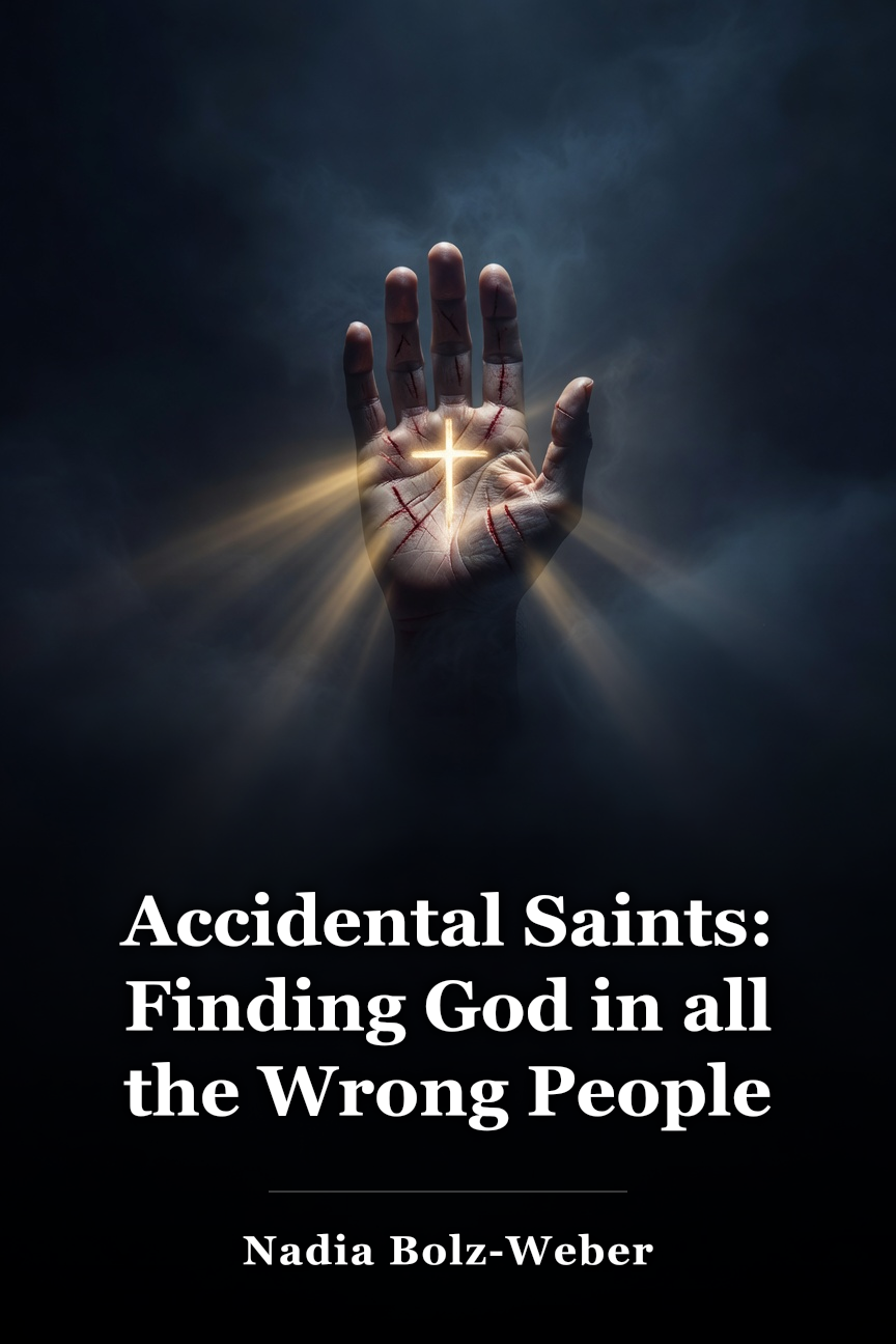 Accidental Saints: Finding God in all the Wrong People book cover