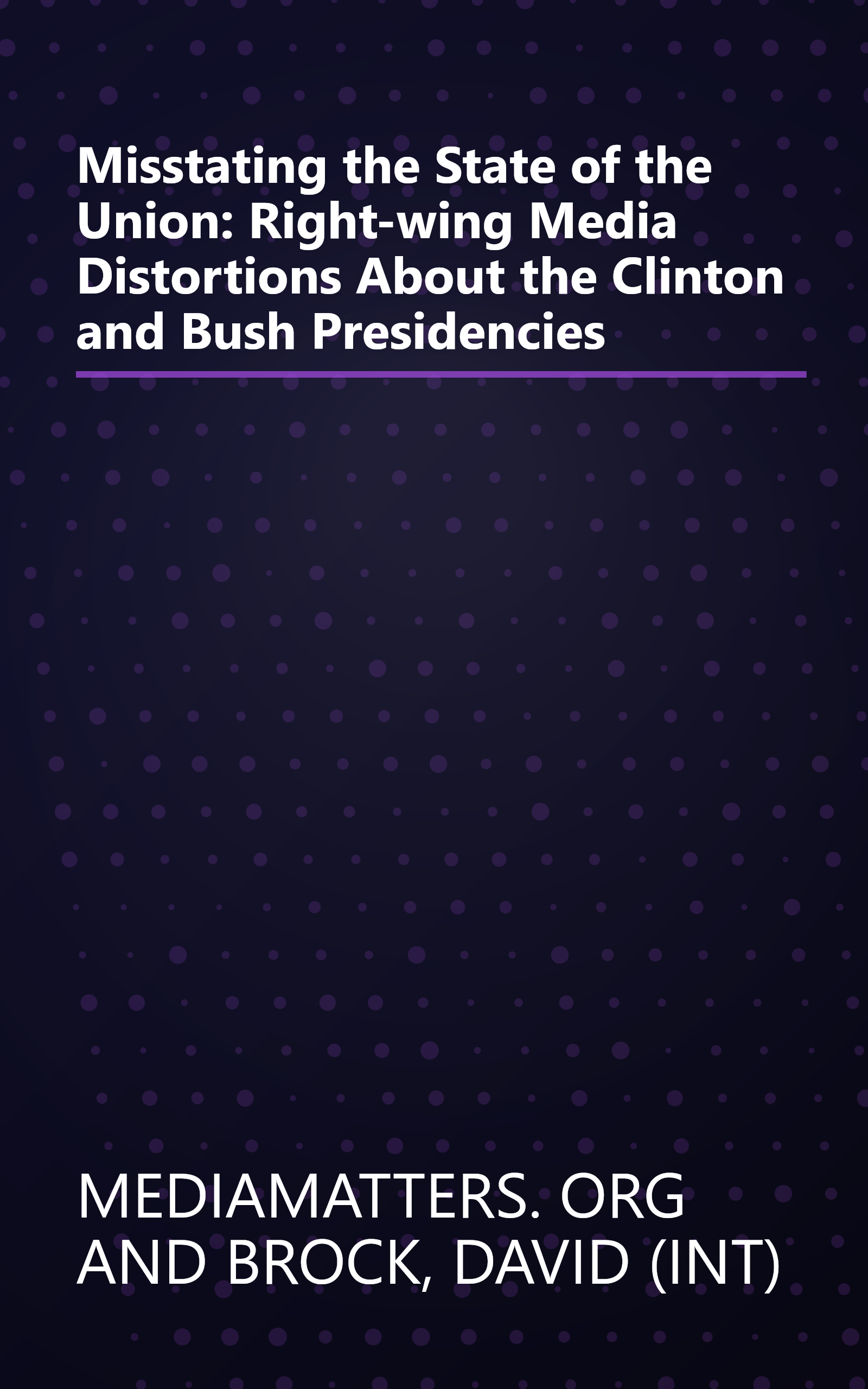 Misstating the State of the Union: Right-wing Media Distortions About the Clinton and Bush Presidencies book cover