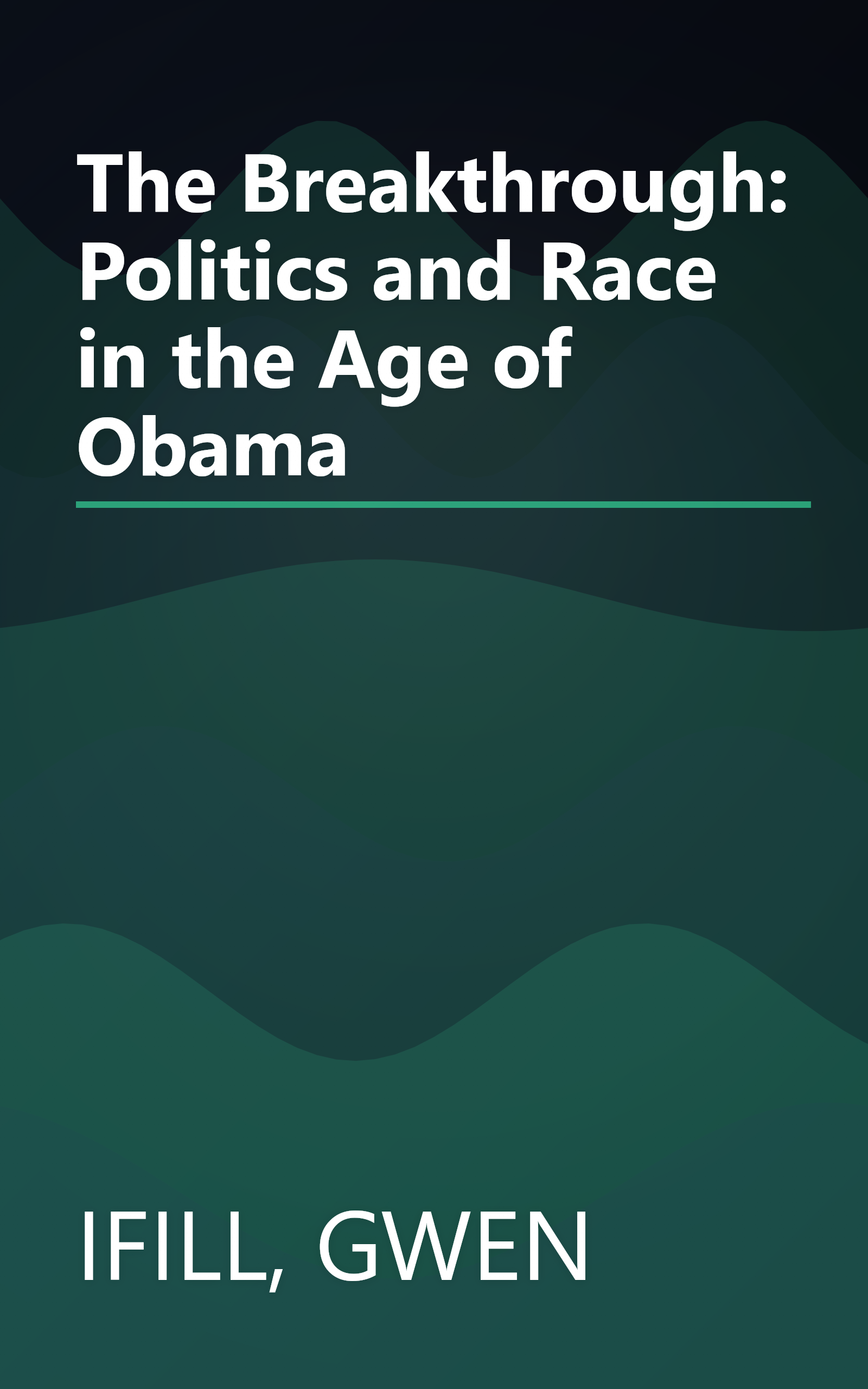 The Breakthrough: Politics and Race in the Age of Obama book cover
