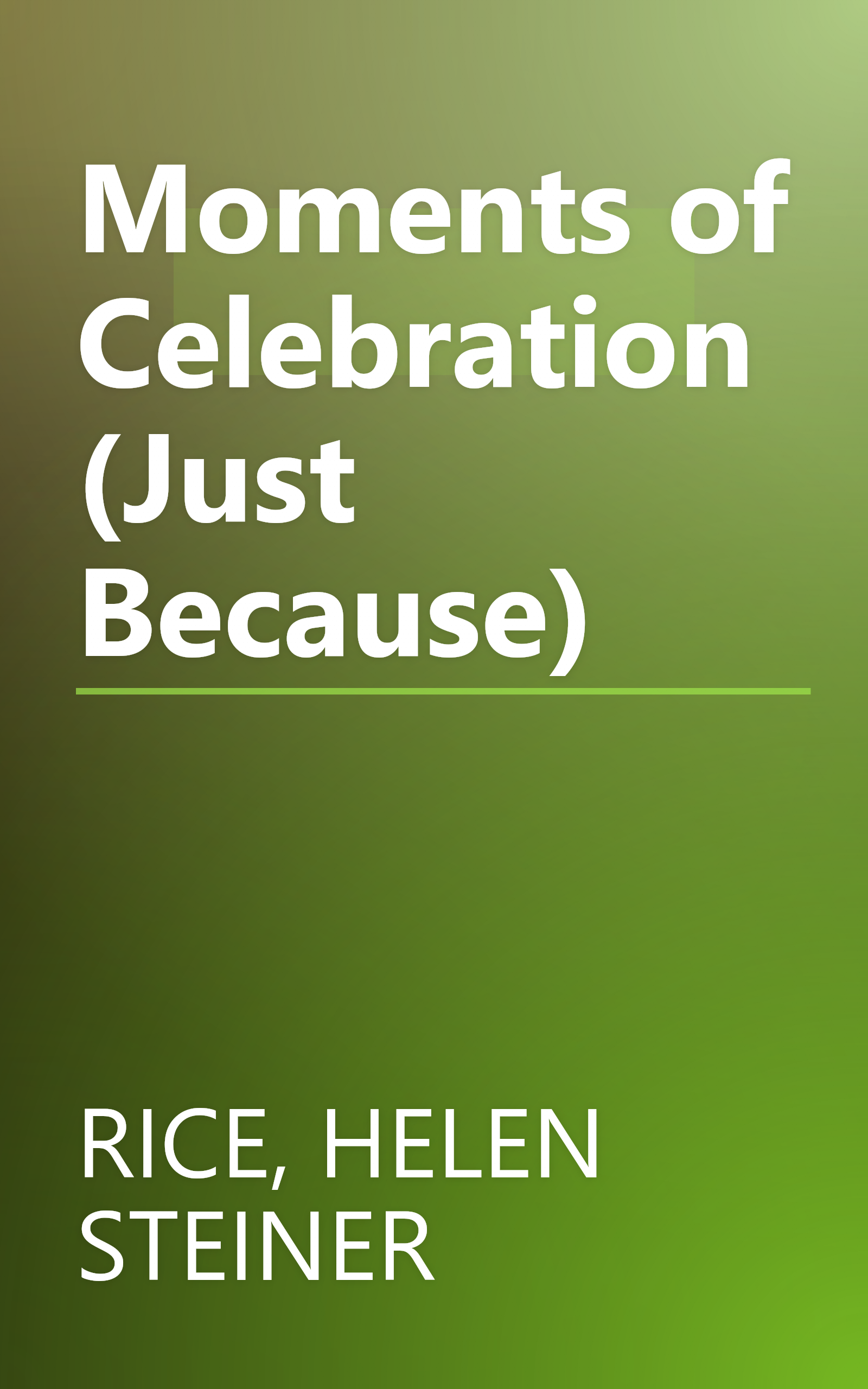 Moments of Celebration (Just Because) book cover