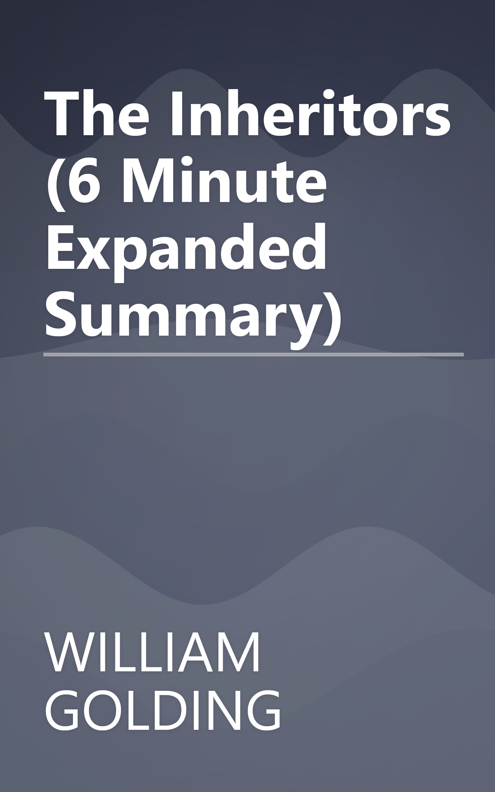 The Inheritors (6 Minute   Expanded Summary) book cover