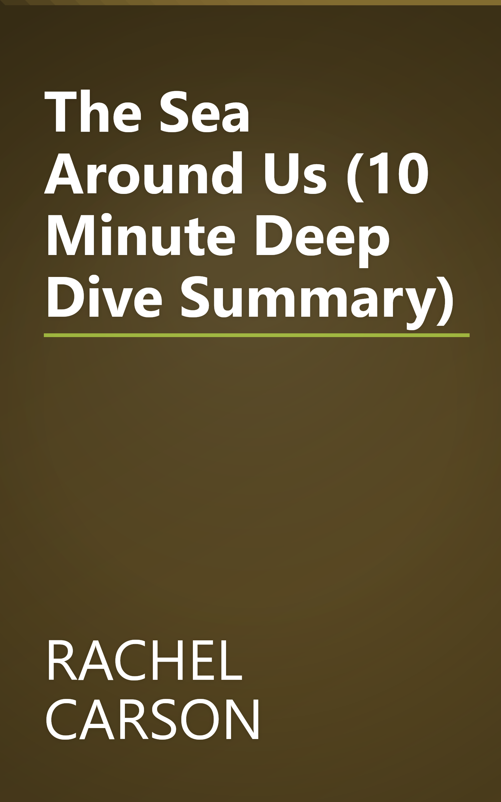 The Sea Around Us (10 Minute   Deep Dive Summary) book cover