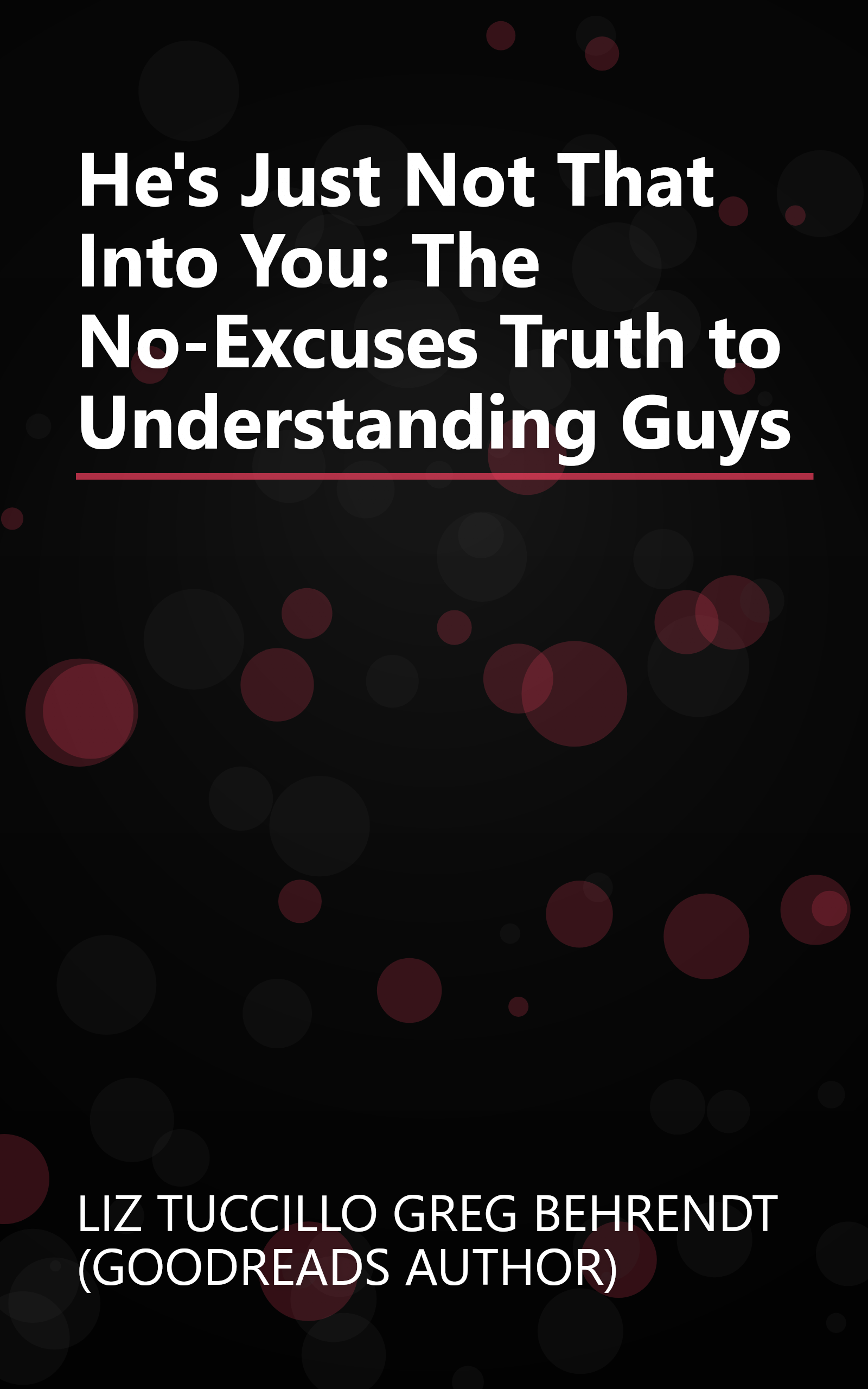 He's Just Not That Into You: The No-Excuses Truth to Understanding Guys book cover