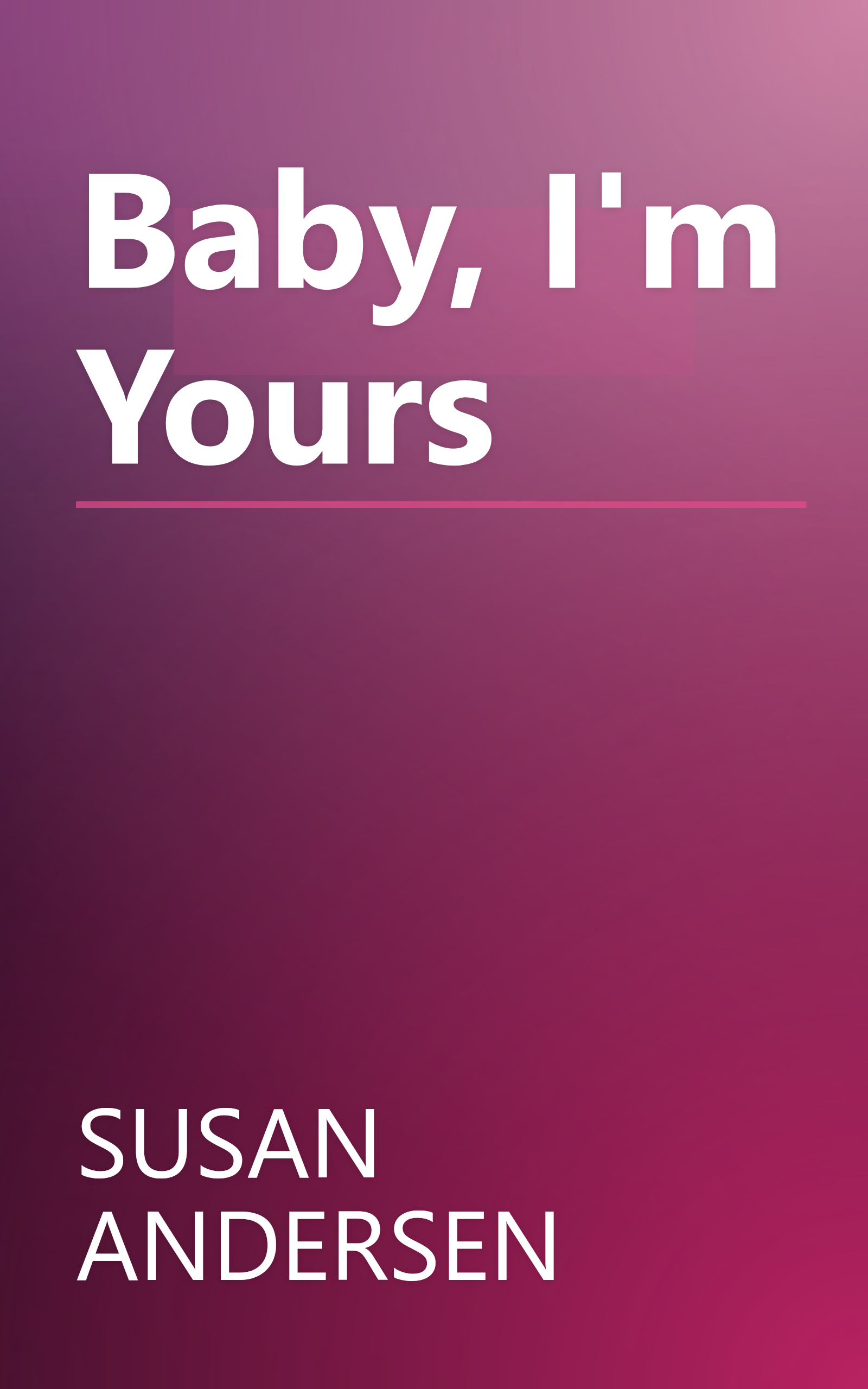 Baby, I'm Yours book cover