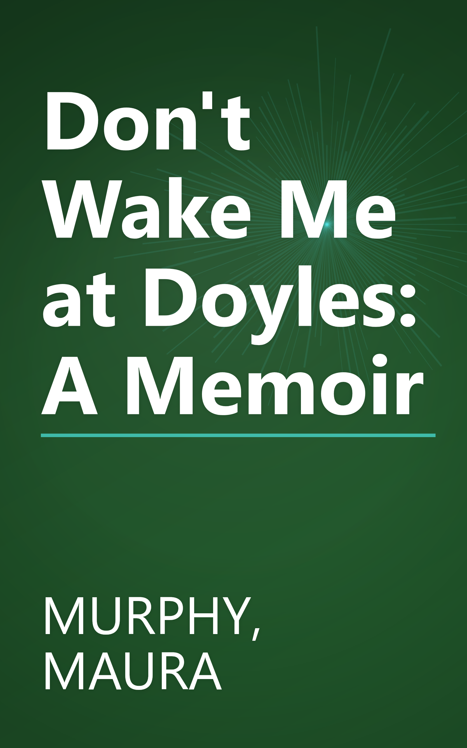 Don't Wake Me at Doyles: A Memoir book cover