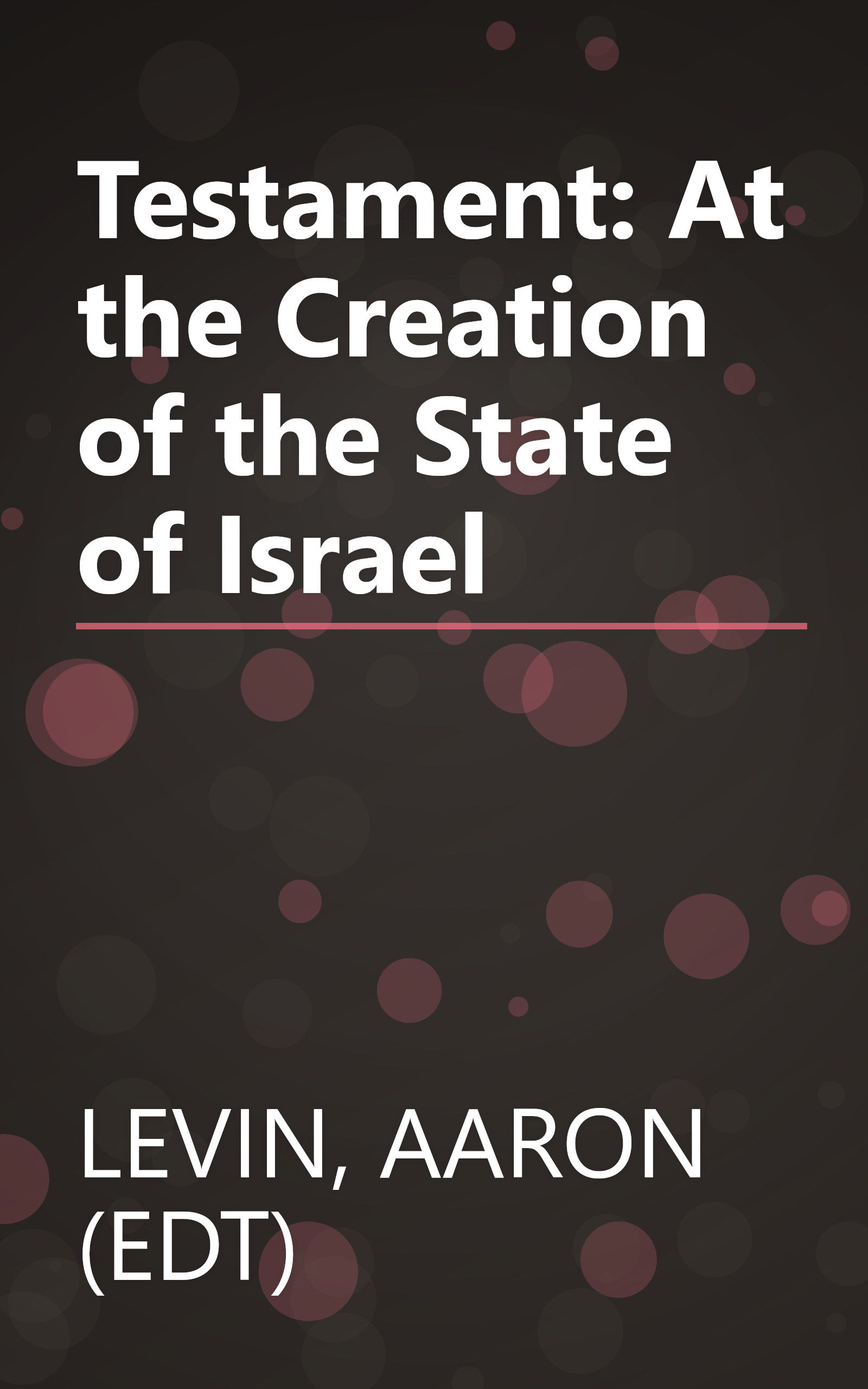 Testament: At the Creation of the State of Israel book cover
