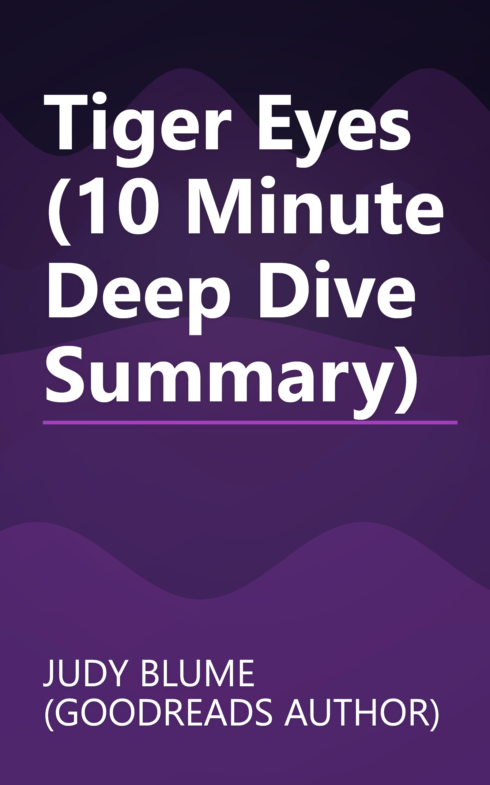Tiger Eyes (10 Minute   Deep Dive Summary) book cover