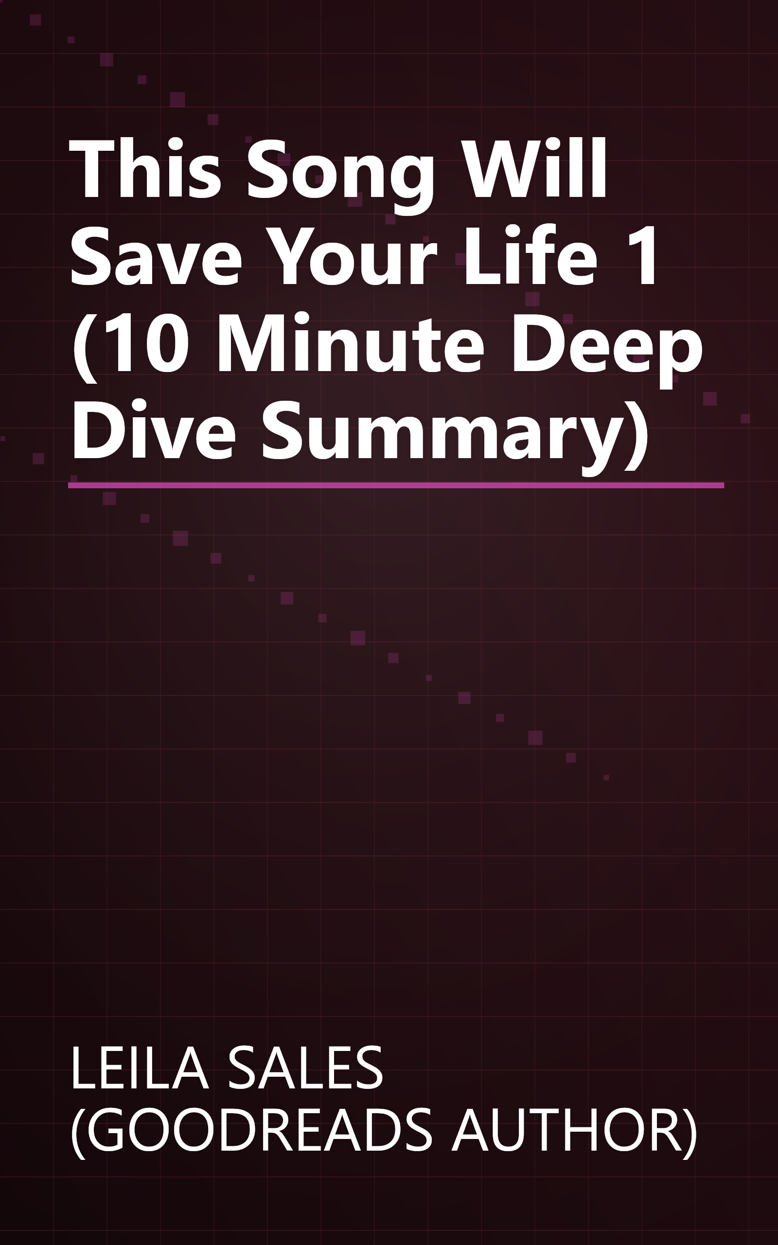 This Song Will Save Your Life 1 (10 Minute   Deep Dive Summary) book cover