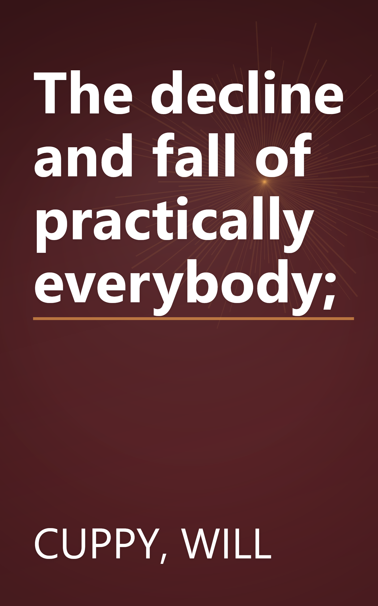 The decline and fall of practically everybody; book cover