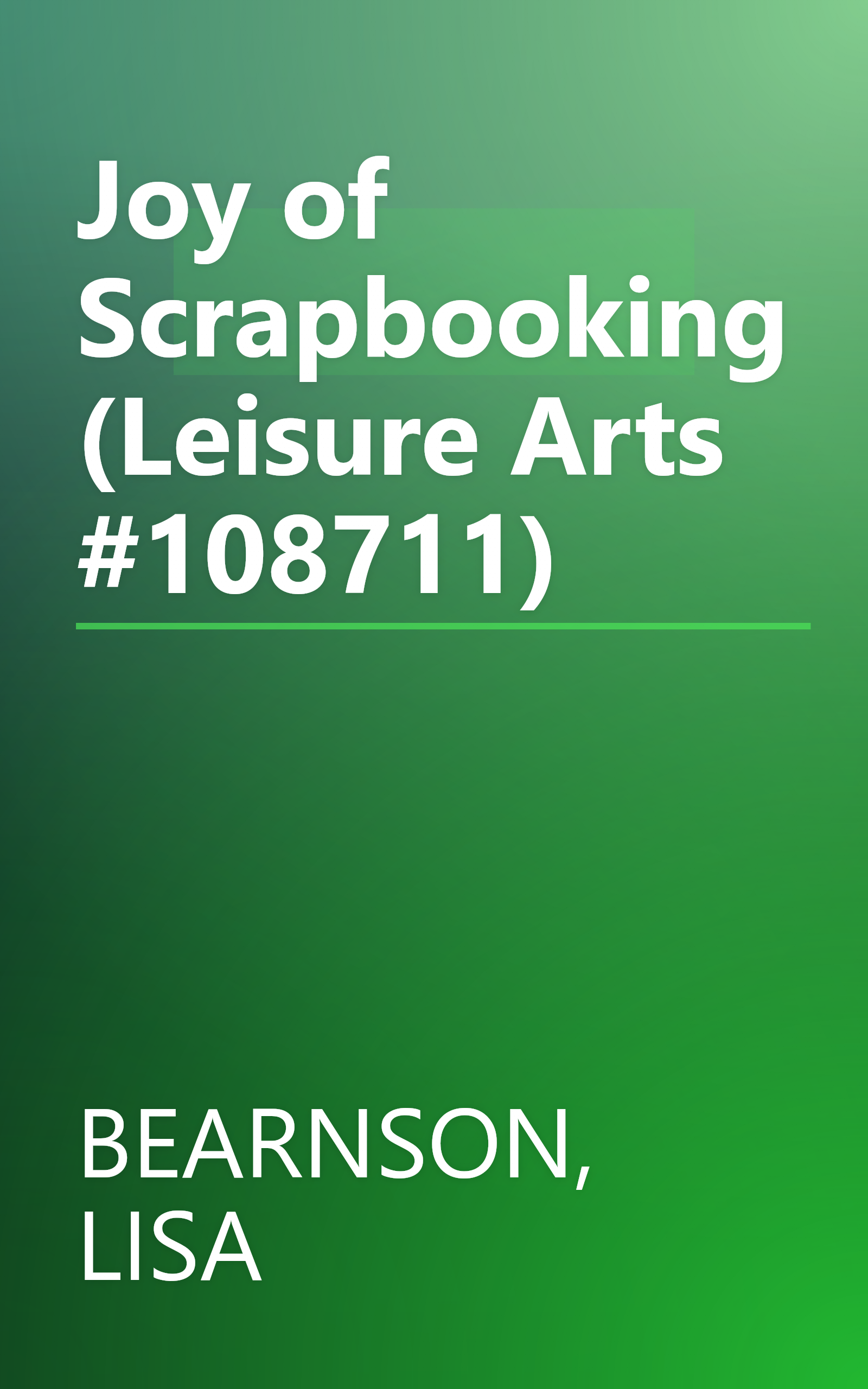 Joy of Scrapbooking (Leisure Arts #108711) book cover