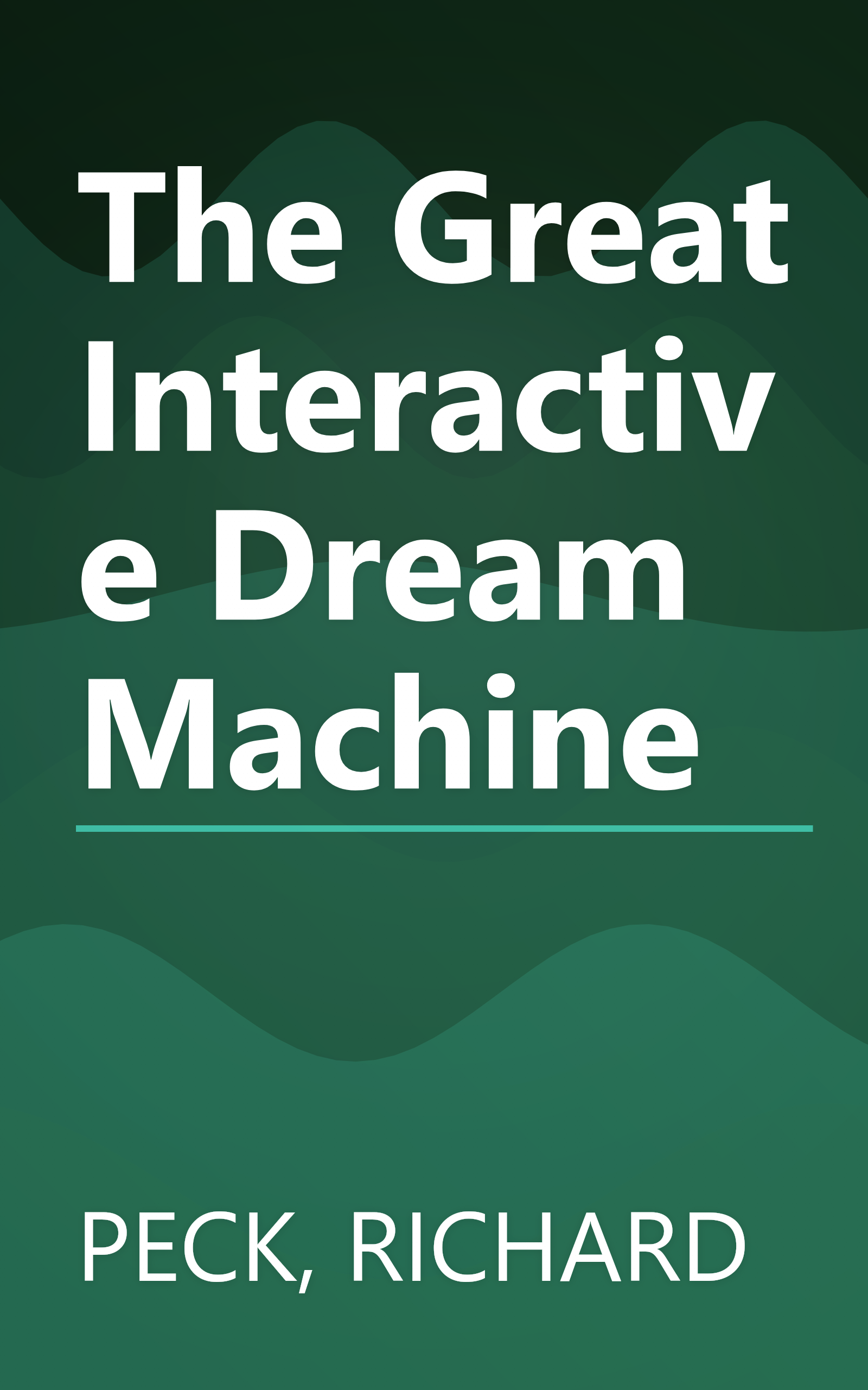 The Great Interactive Dream Machine book cover