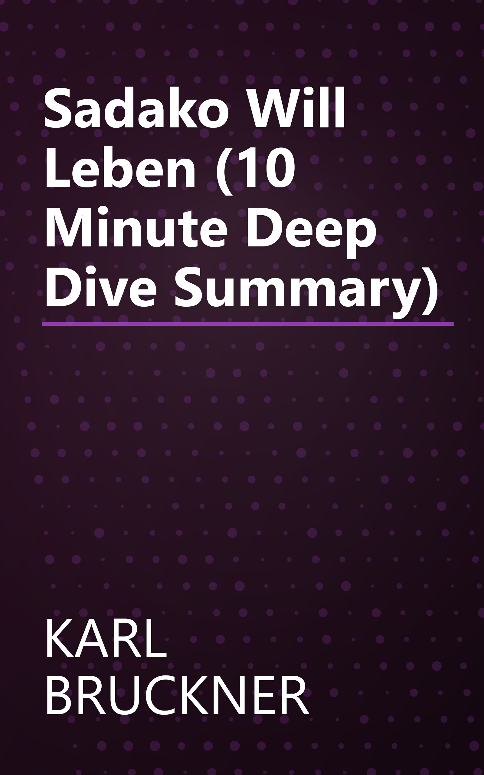 Sadako Will Leben (10 Minute   Deep Dive Summary) book cover