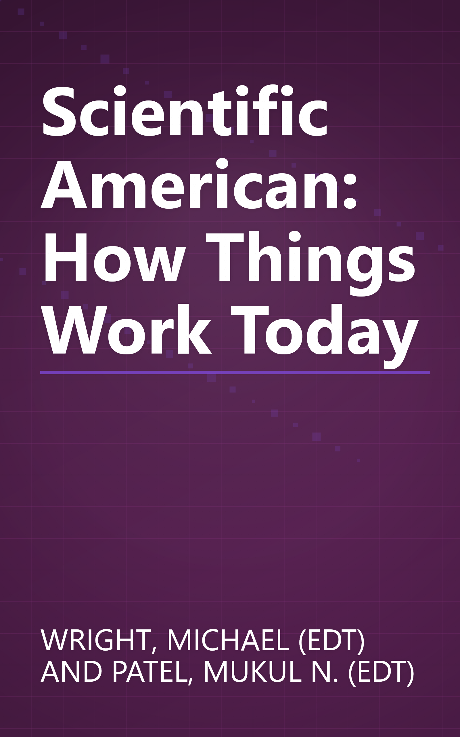 Scientific American: How Things Work Today book cover