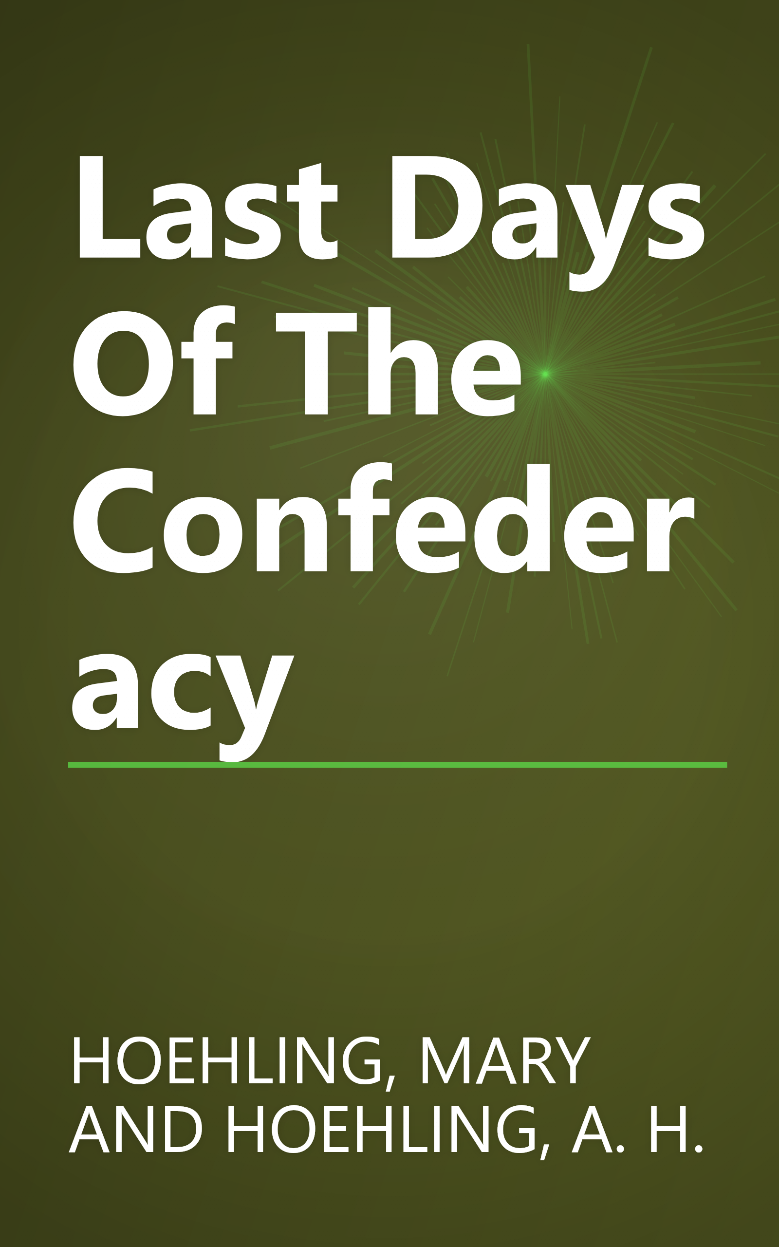 Last Days Of The Confederacy book cover