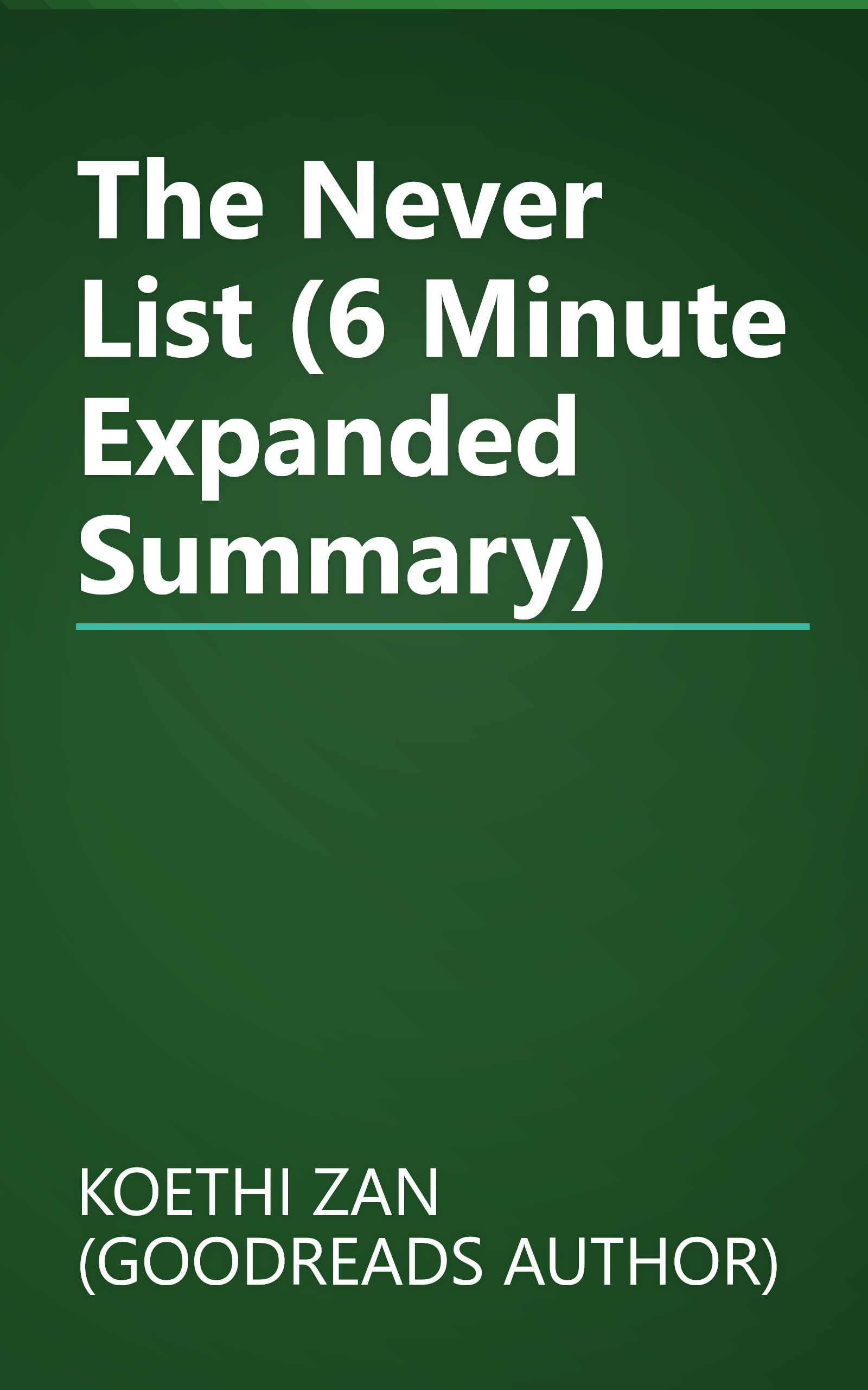 The Never List (6 Minute   Expanded Summary) book cover