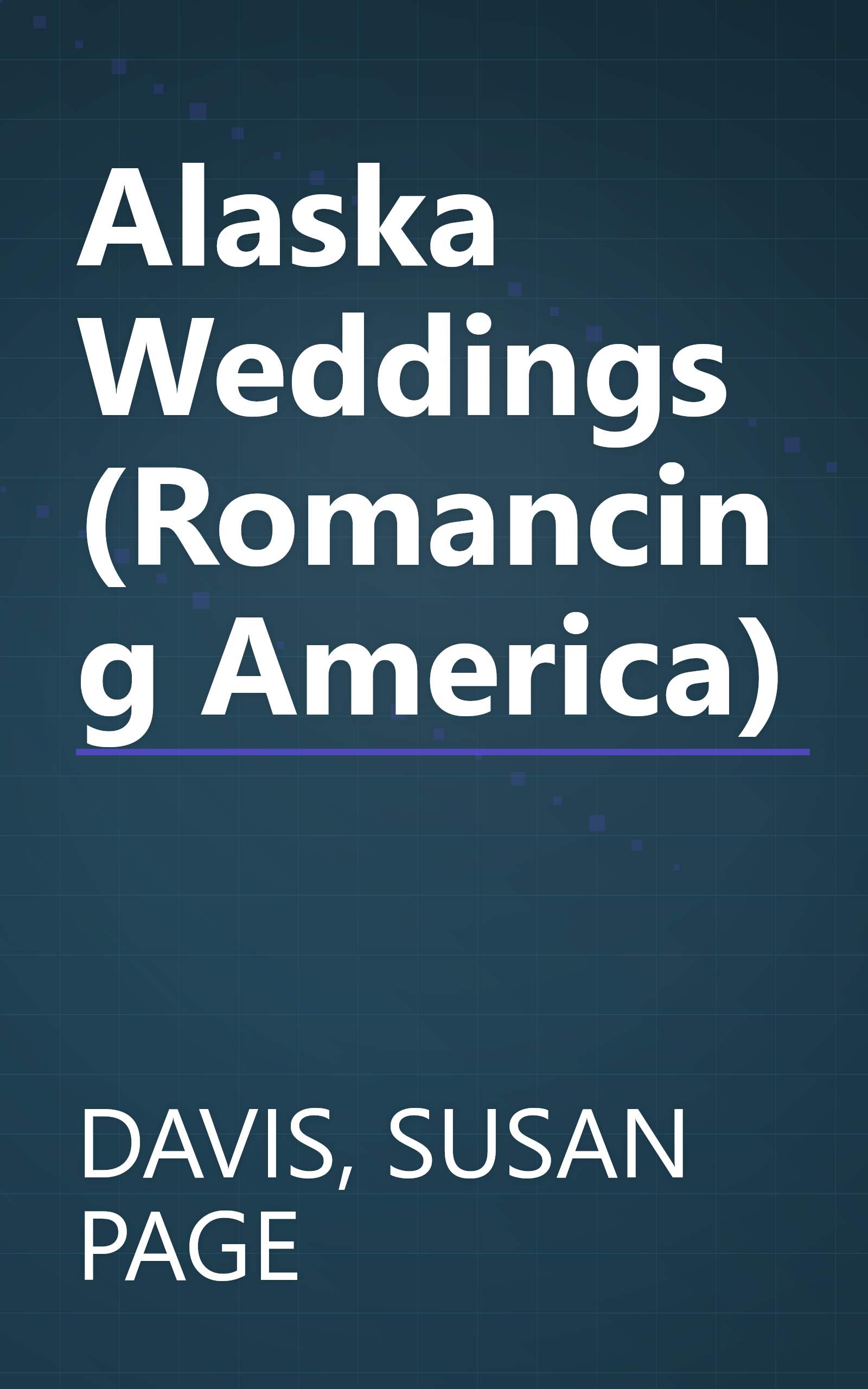 Alaska Weddings (Romancing America) book cover
