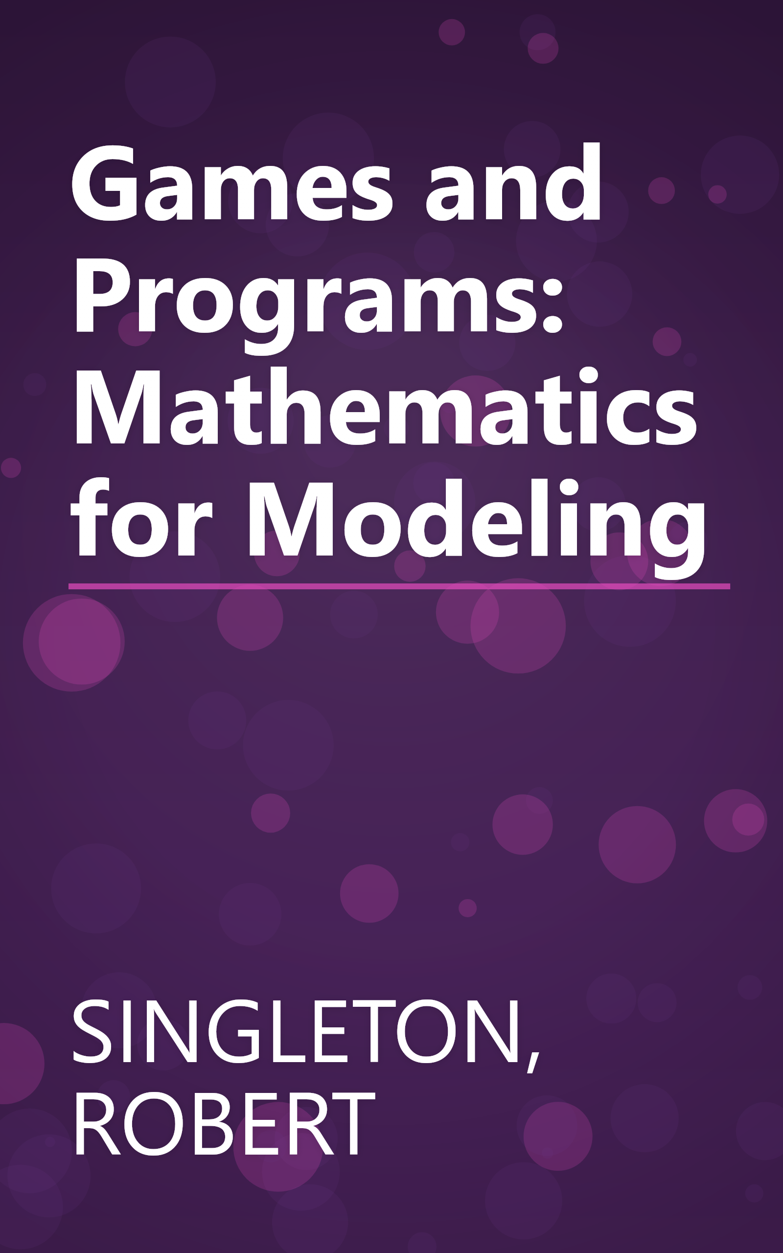 Games and Programs: Mathematics for Modeling book cover