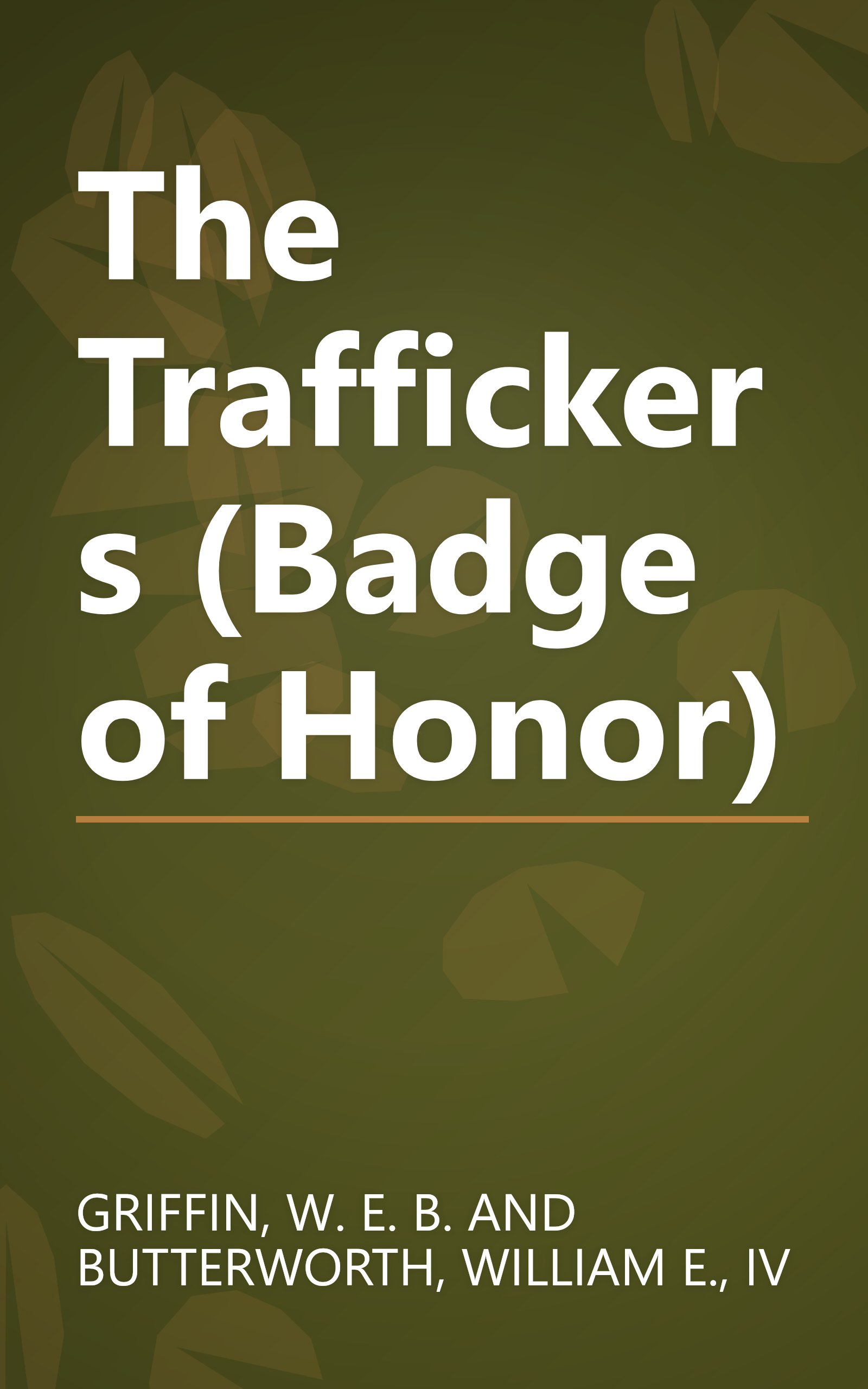 The Traffickers (Badge of Honor) book cover