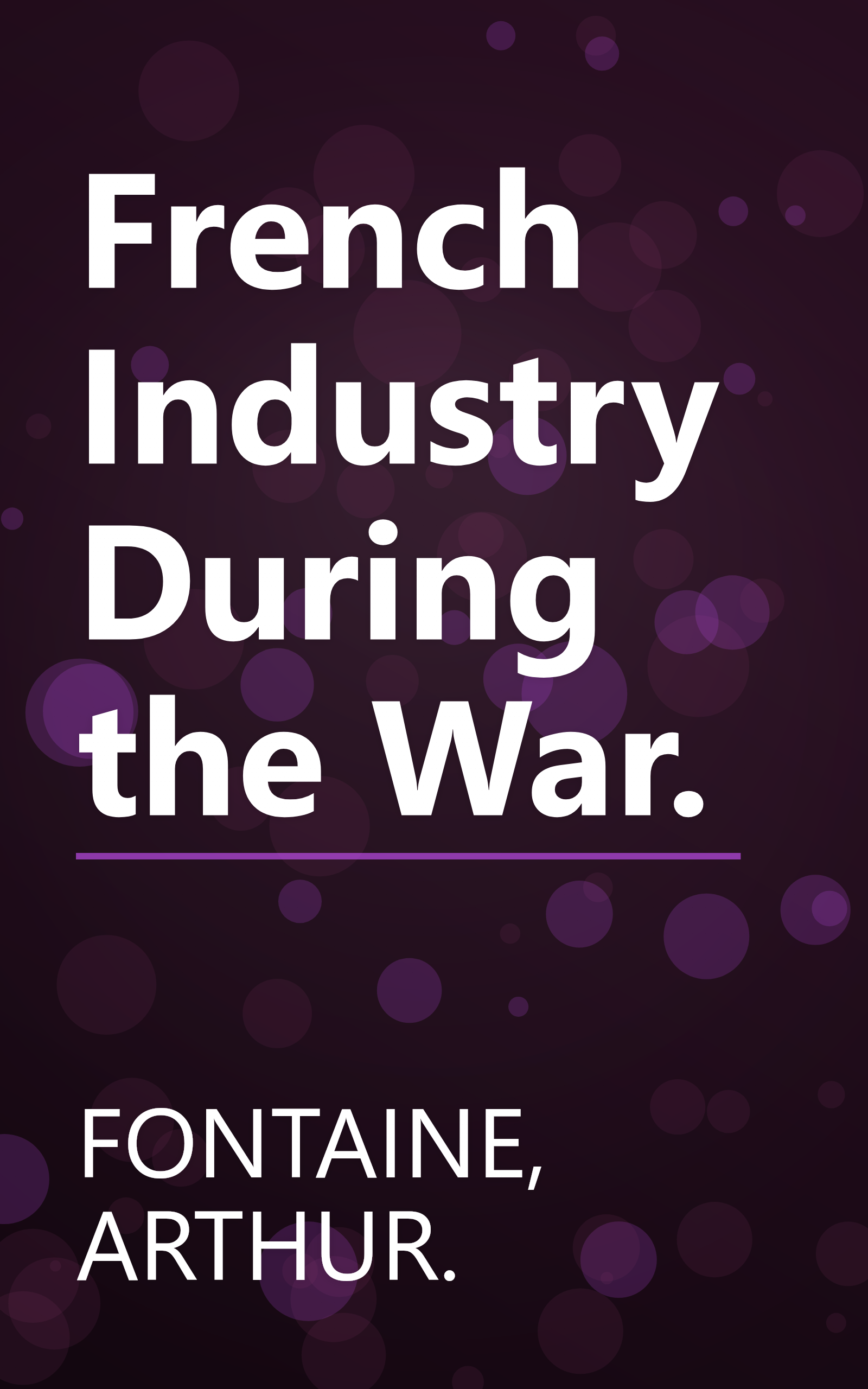 French Industry During the War. book cover