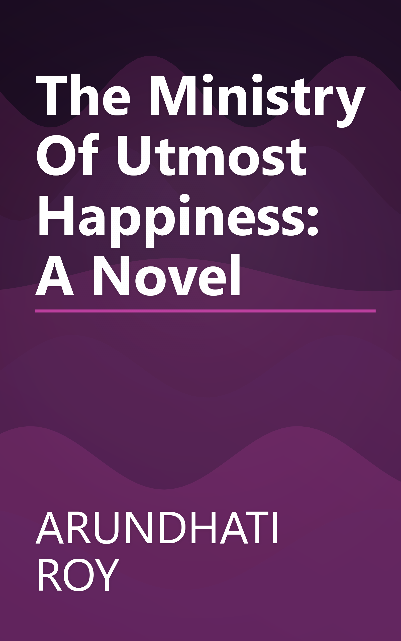 The Ministry Of Utmost Happiness: A Novel book cover