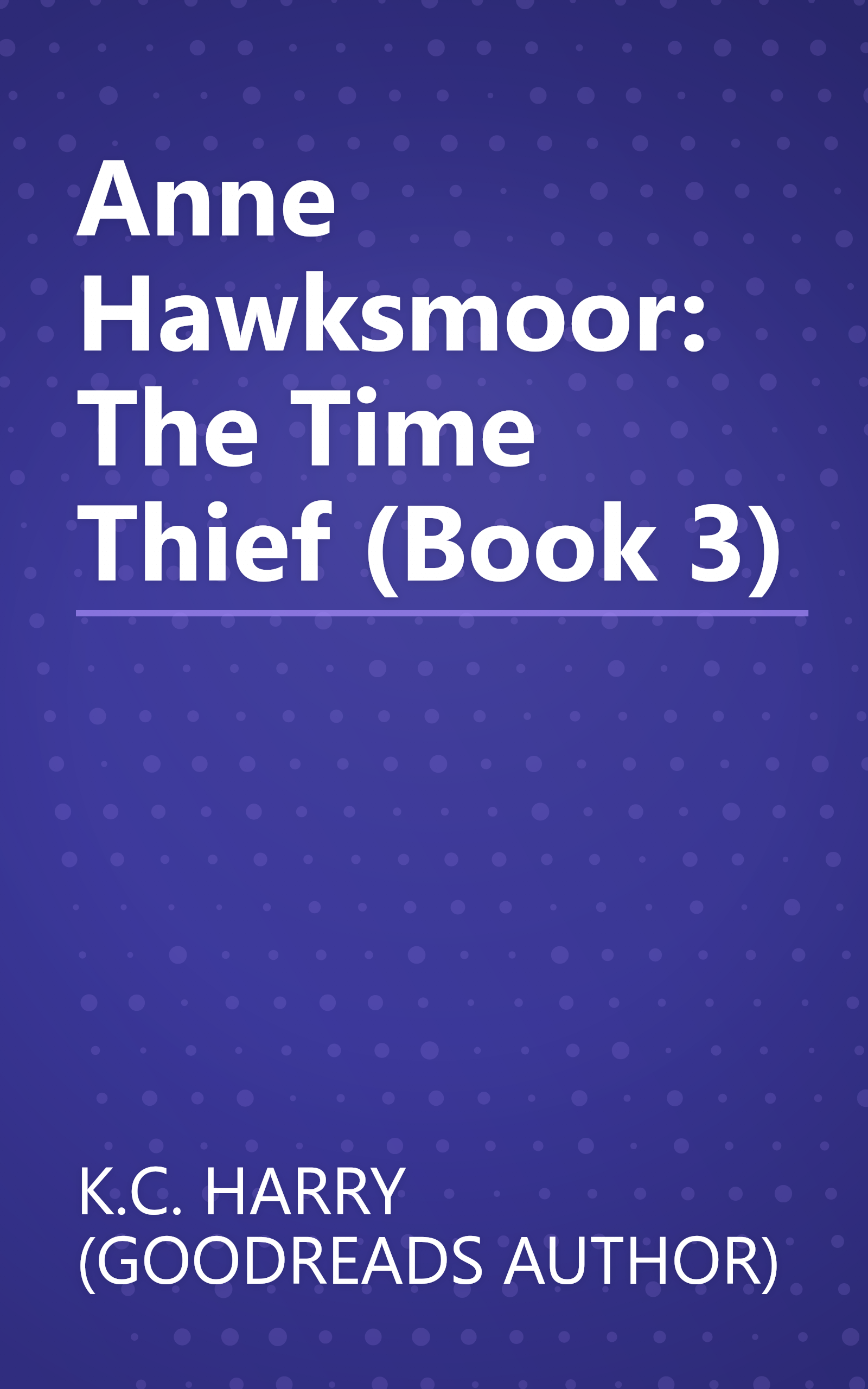 Anne Hawksmoor: The Time Thief (Book 3) book cover