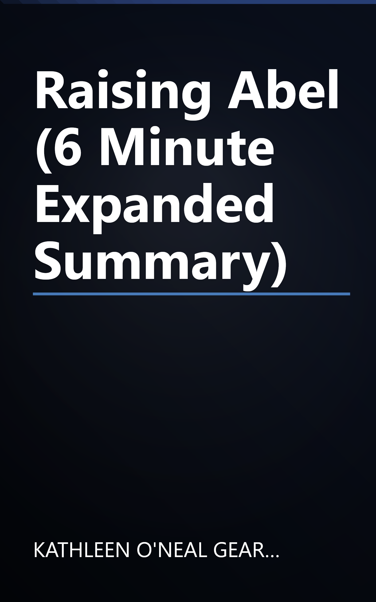 Raising Abel (6 Minute   Expanded Summary) book cover
