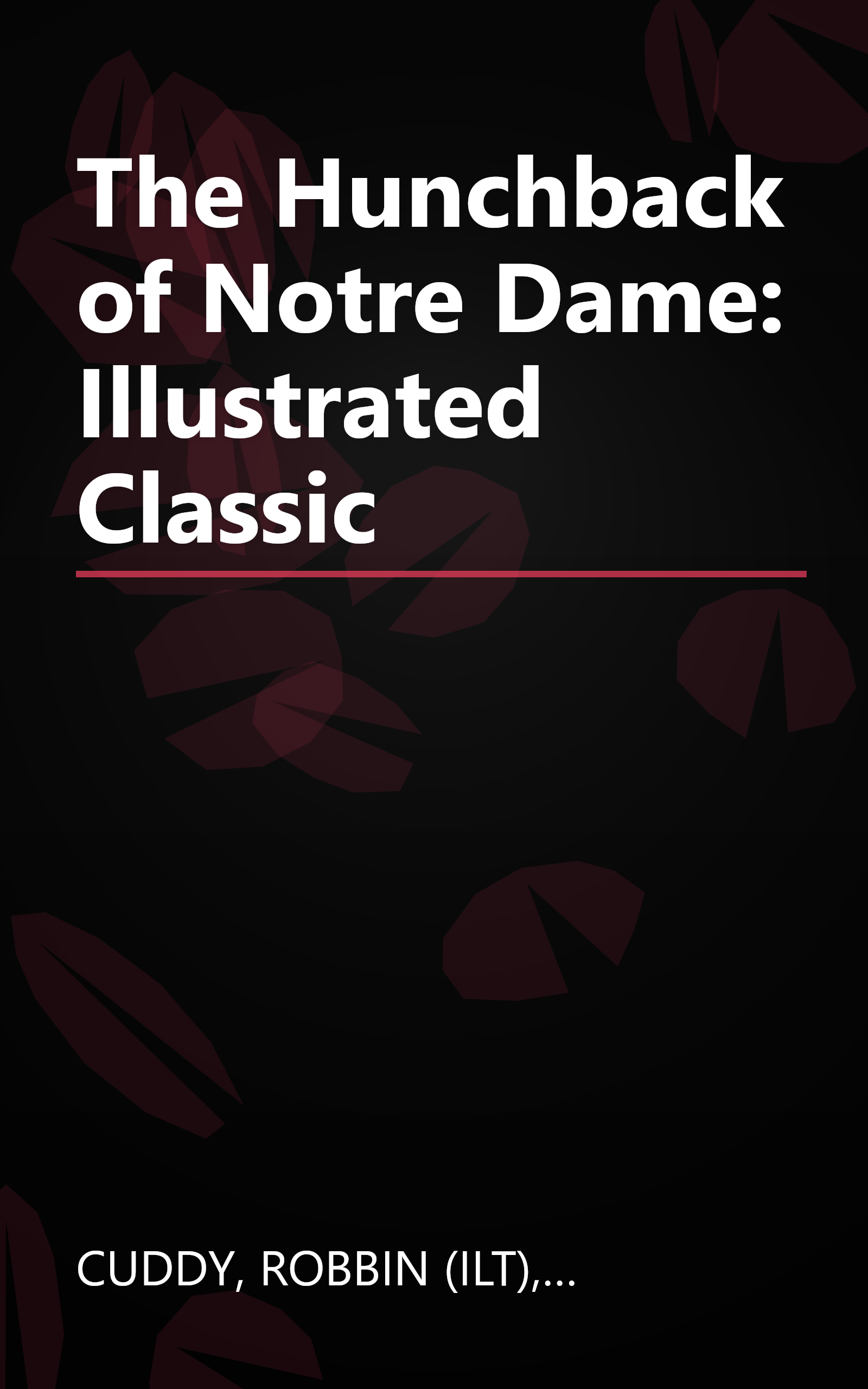 The Hunchback of Notre Dame: Illustrated Classic book cover