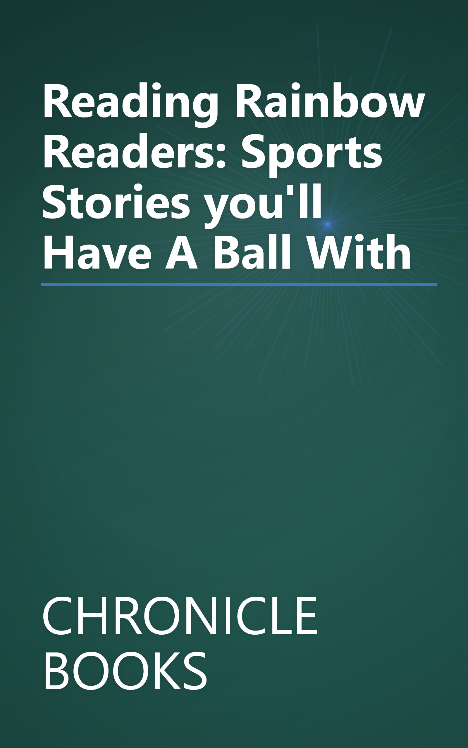 Reading Rainbow Readers: Sports Stories you'll Have A Ball With book cover