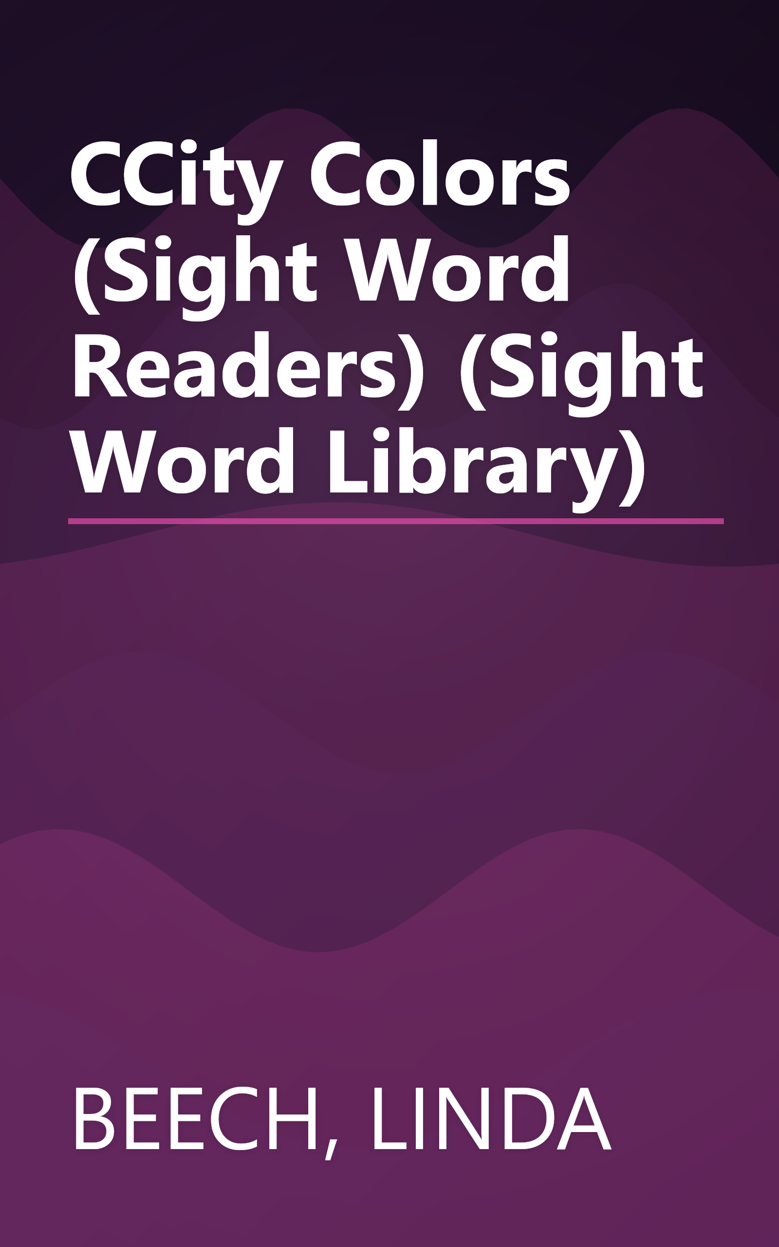 CCity Colors (Sight Word Readers) (Sight Word Library) book cover