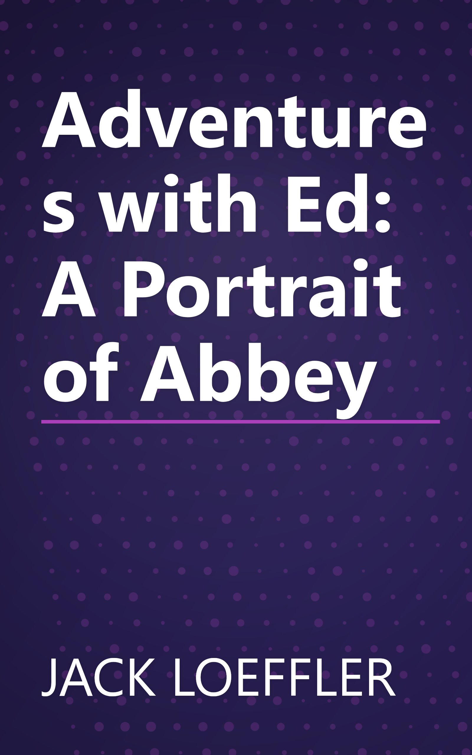 Adventures with Ed: A Portrait of Abbey book cover