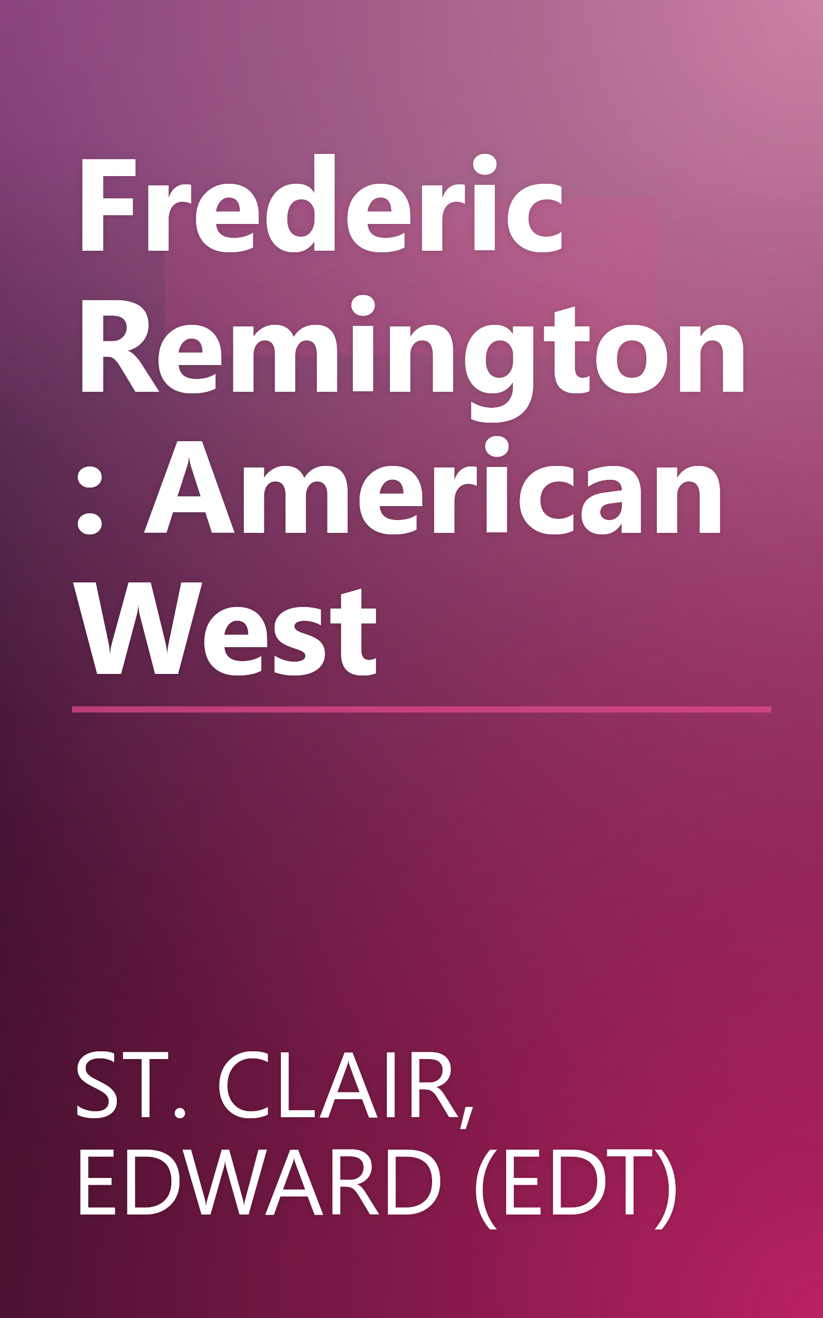 Frederic Remington: American West book cover