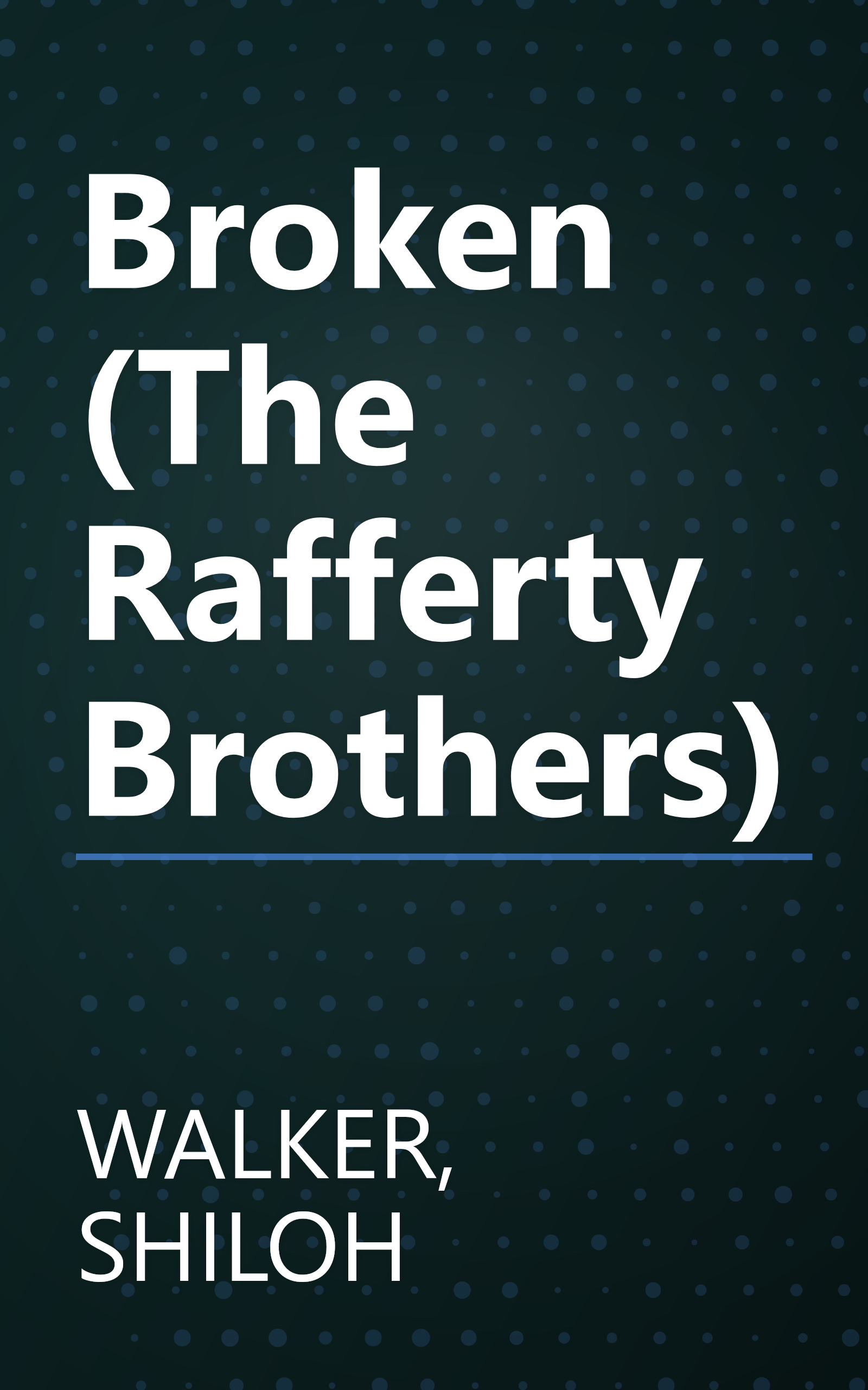 Broken (The Rafferty Brothers) book cover