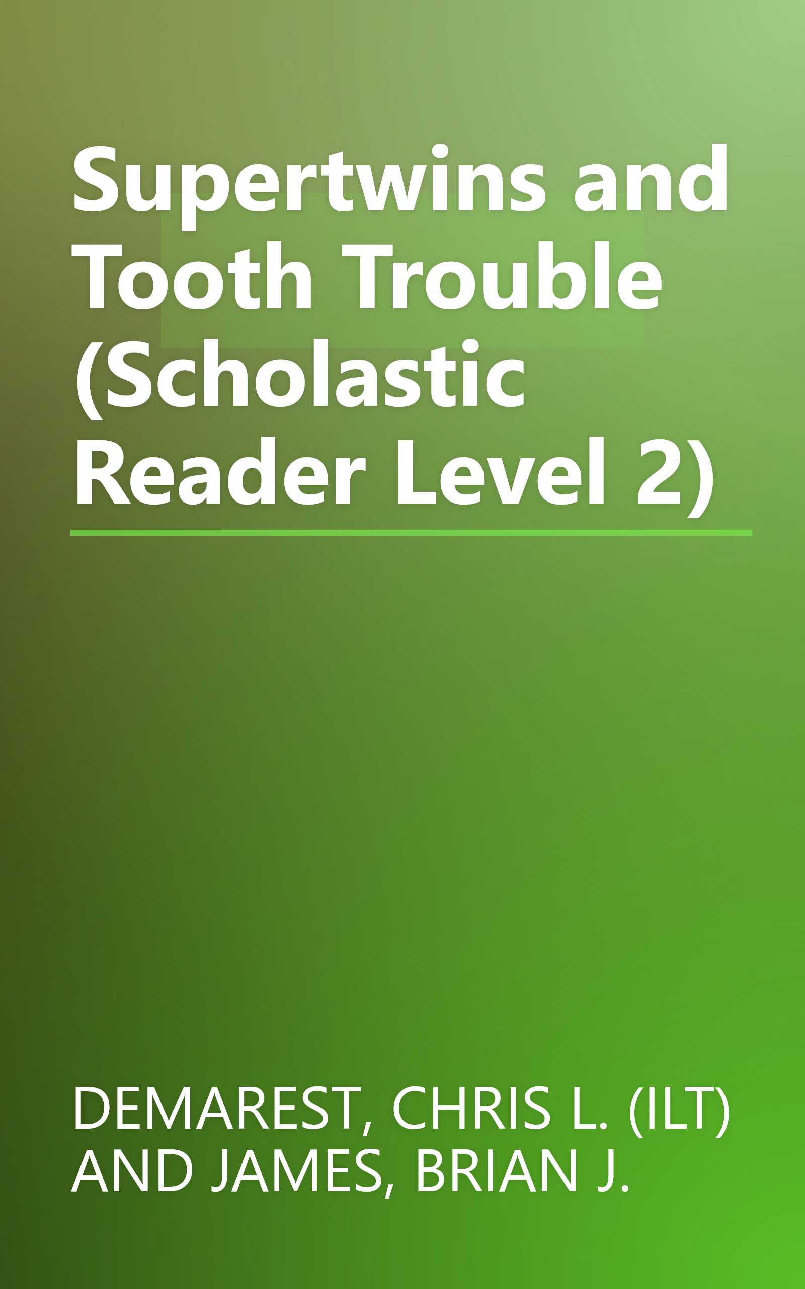 Supertwins and Tooth Trouble (Scholastic Reader Level 2) book cover