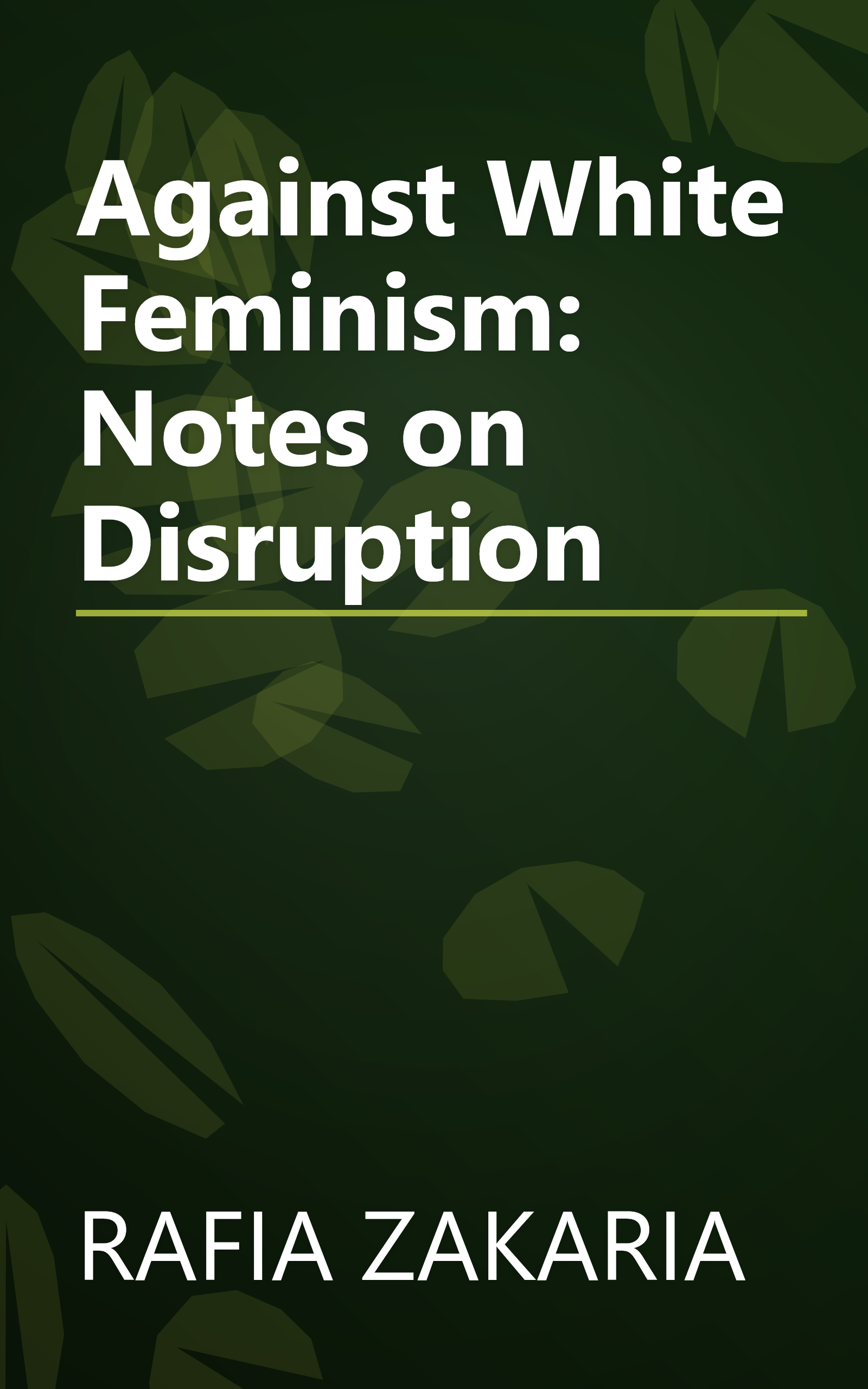 Against White Feminism: Notes on Disruption book cover