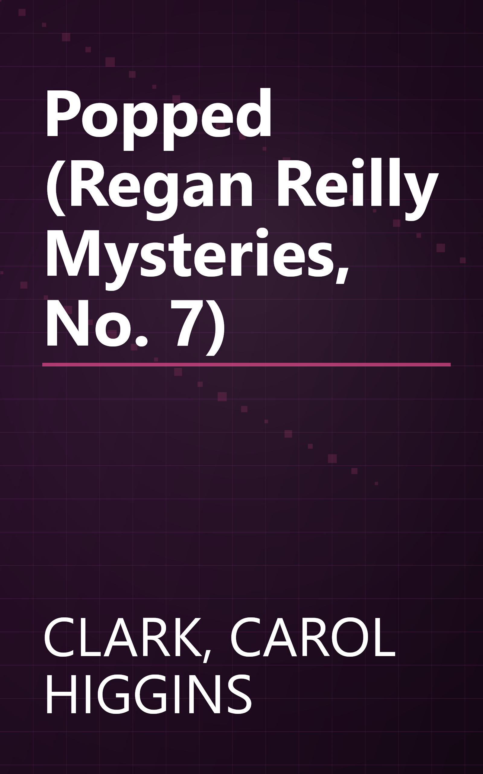 Popped (Regan Reilly Mysteries, No. 7) book cover