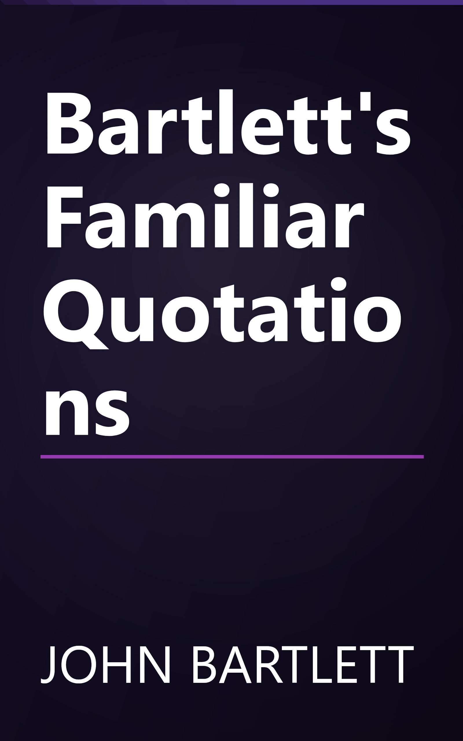 Bartlett's Familiar Quotations book cover