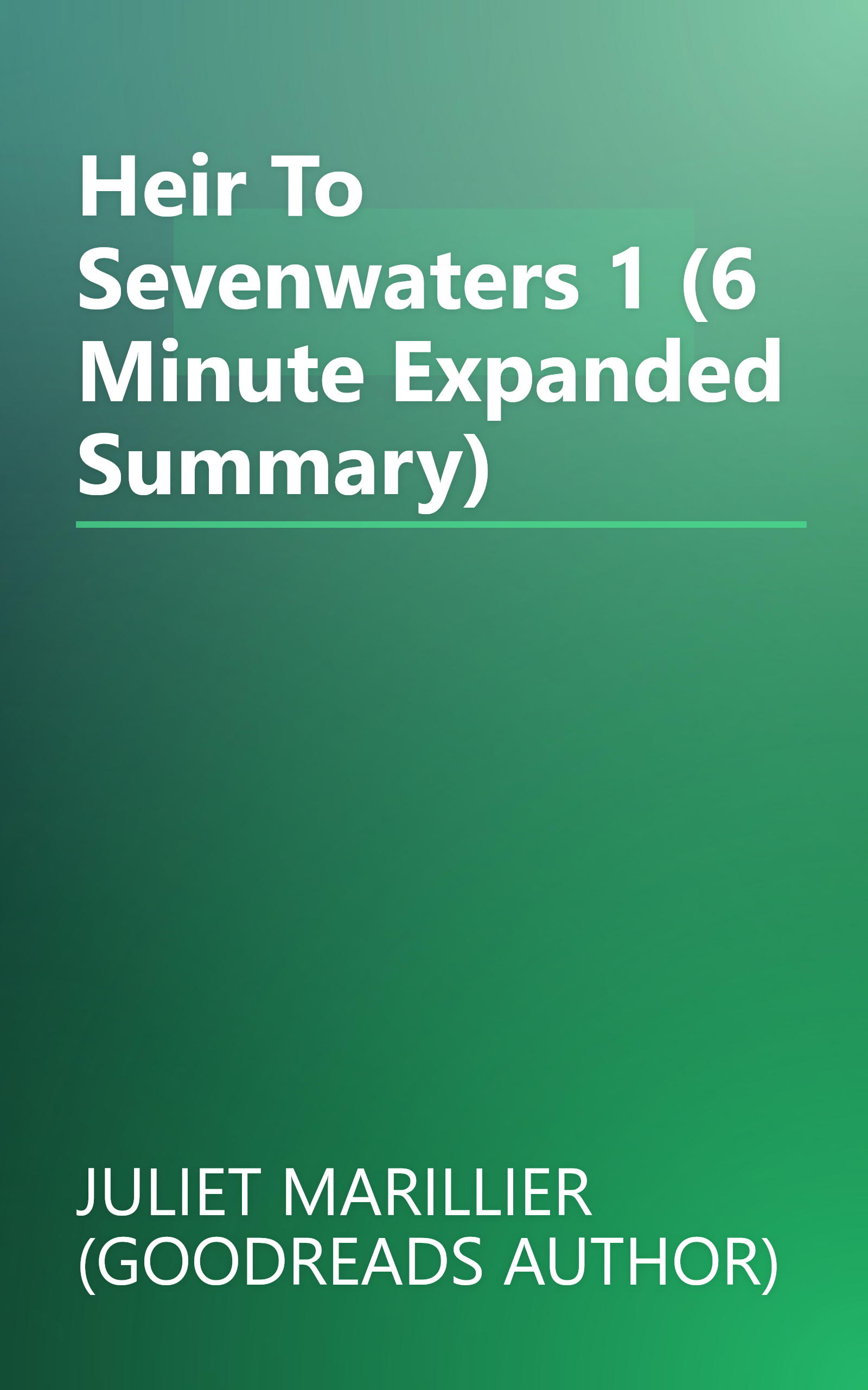 Heir To Sevenwaters 1 (6 Minute   Expanded Summary) book cover