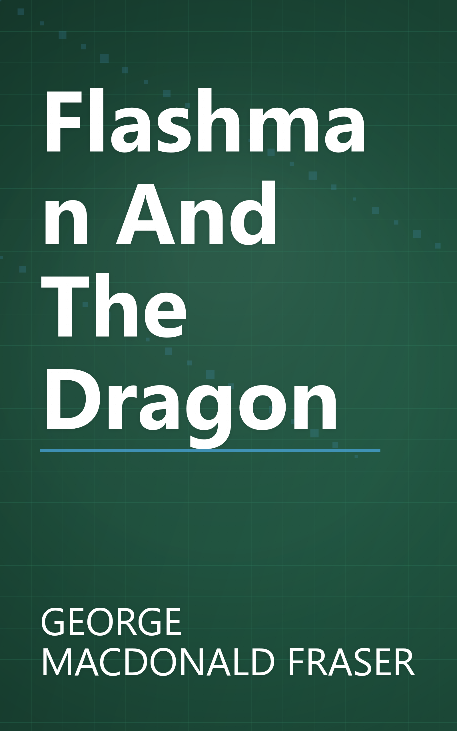 Flashman And The Dragon book cover