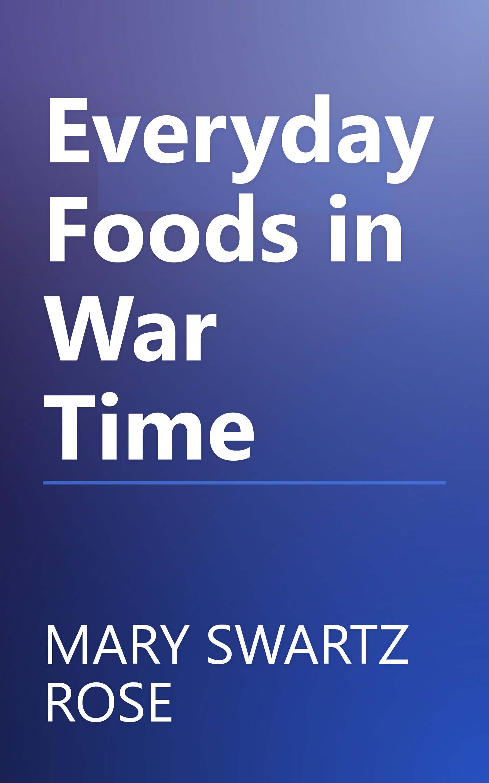 Everyday Foods in War Time book cover