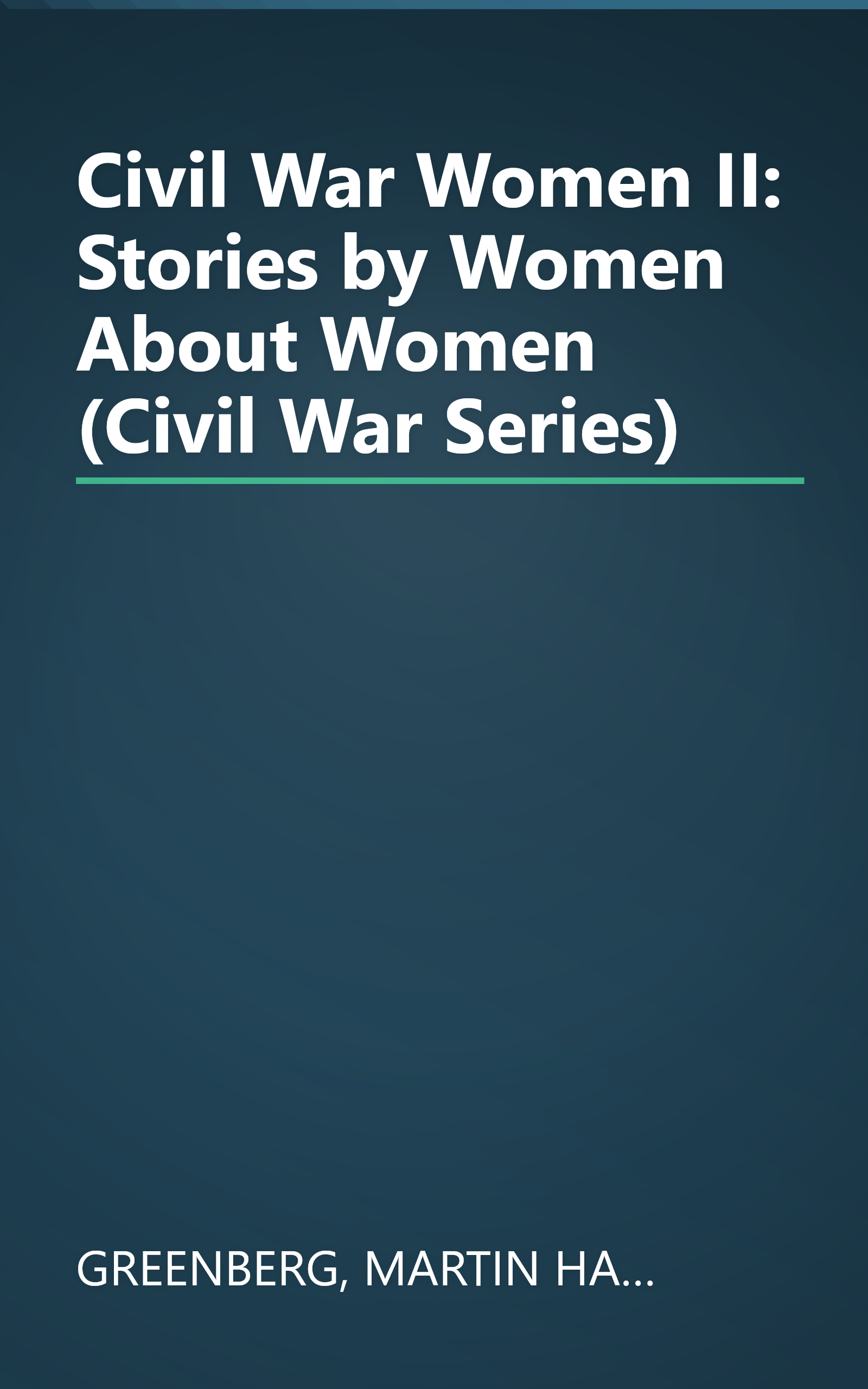Civil War Women II: Stories by Women About Women (Civil War Series) book cover