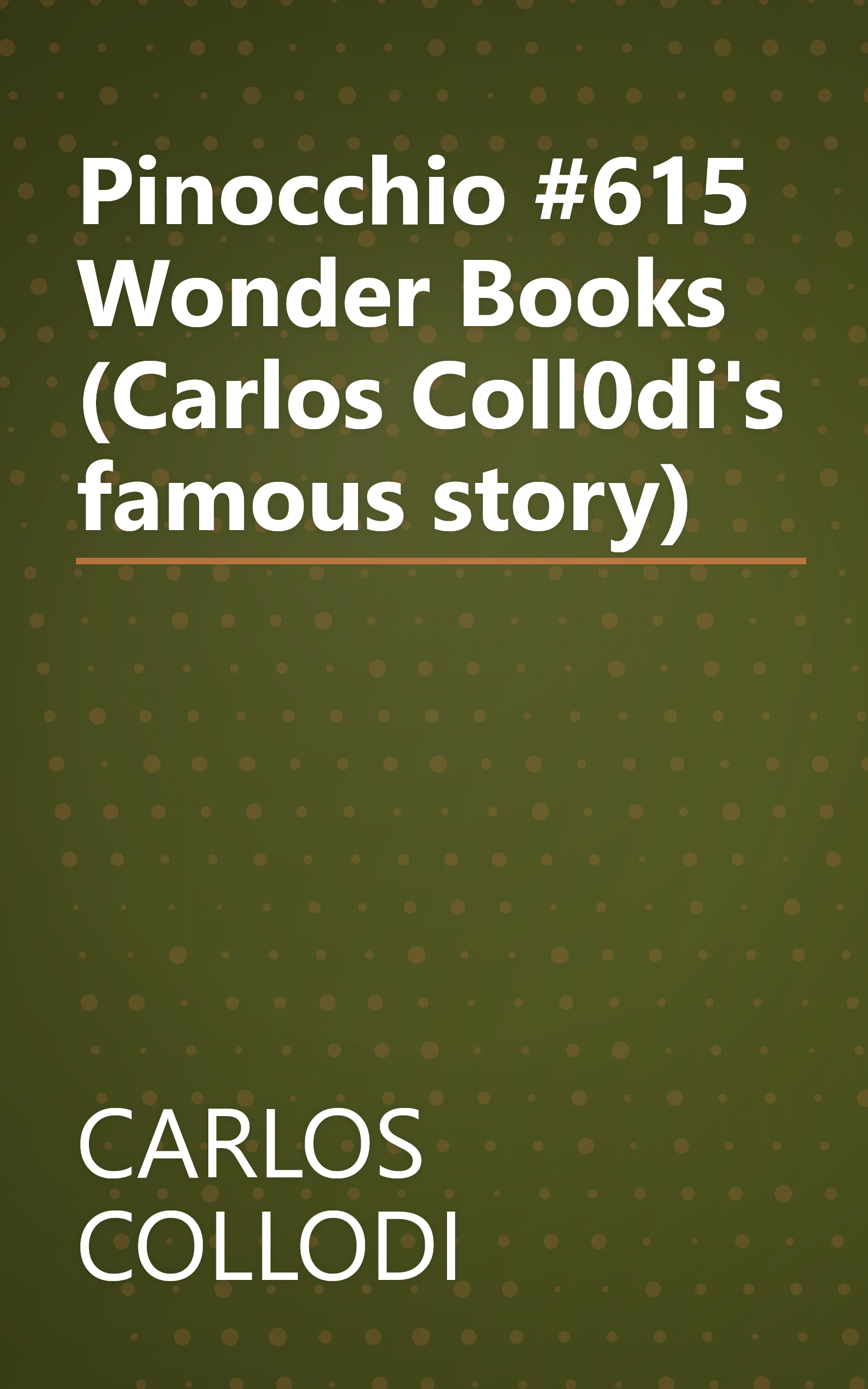 Pinocchio #615 Wonder Books (Carlos Coll0di's famous story) book cover